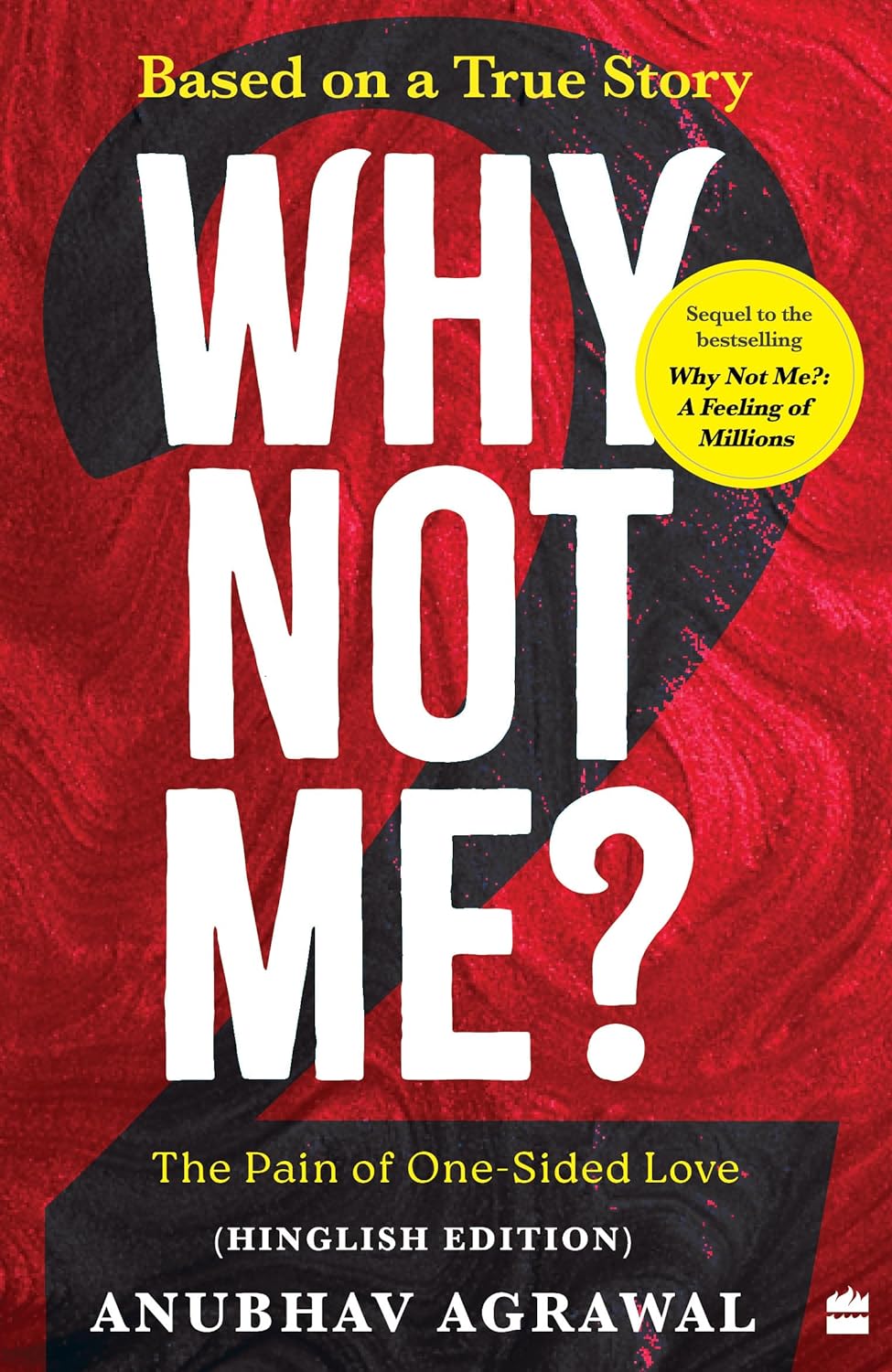Why Not Me? - 2: The Pain of One-Sided Love (Hinglish edition) eBook ...