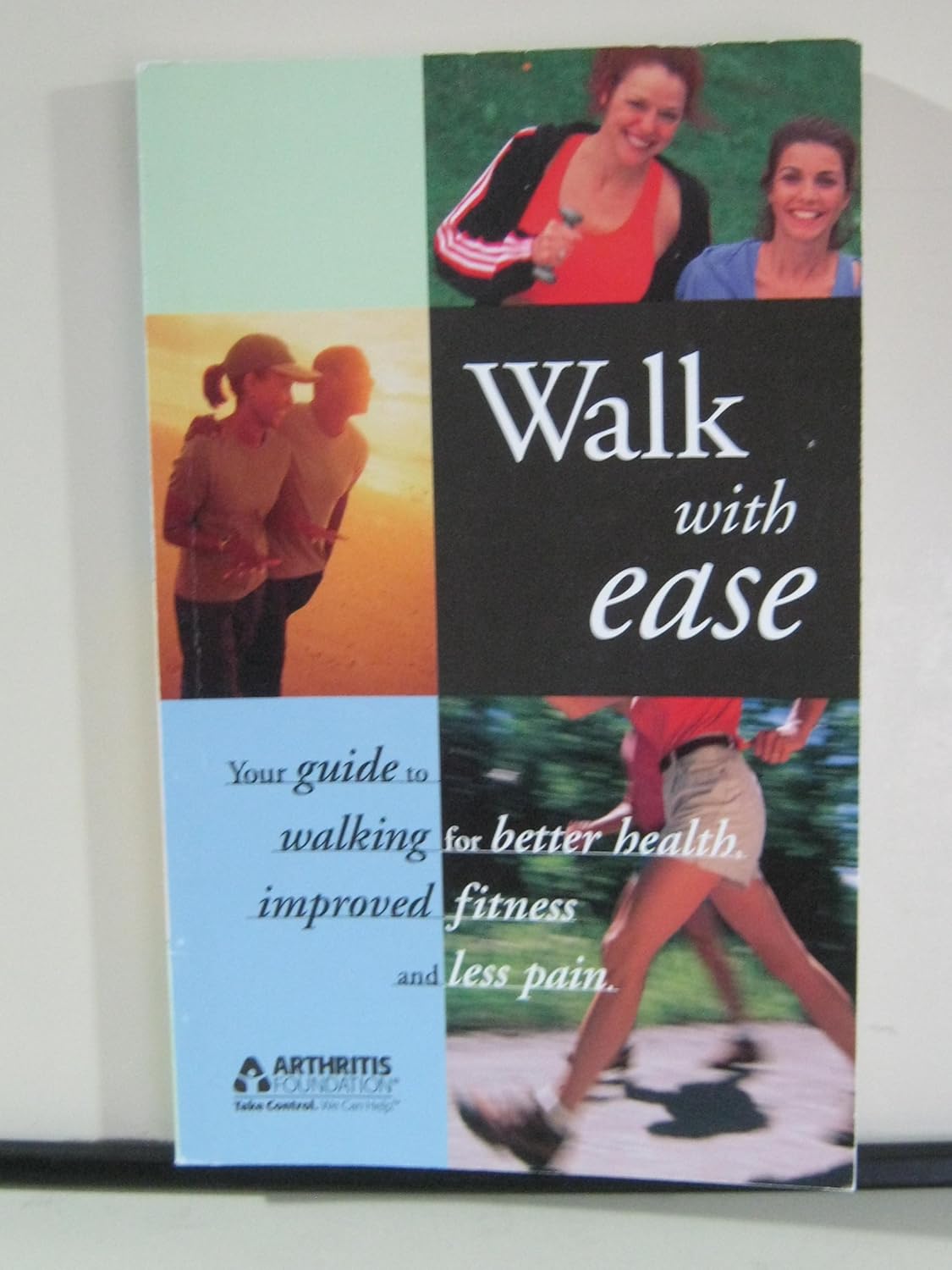 Walk With Ease: Your Guide to Walking for Better Health, Improved ...