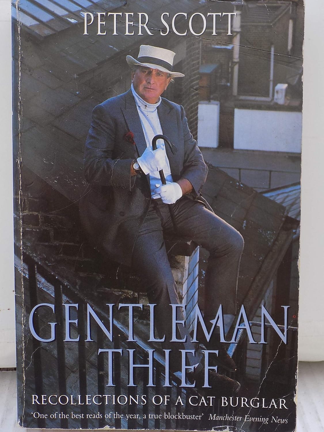 Gentleman Thief: The Recollections of a Cat Burglar: Scott, Peter ...