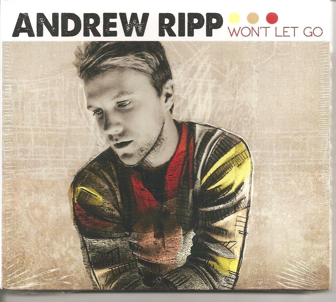 Won't Let Go by Ripp, Andrew: Amazon.co.uk: CDs & Vinyl