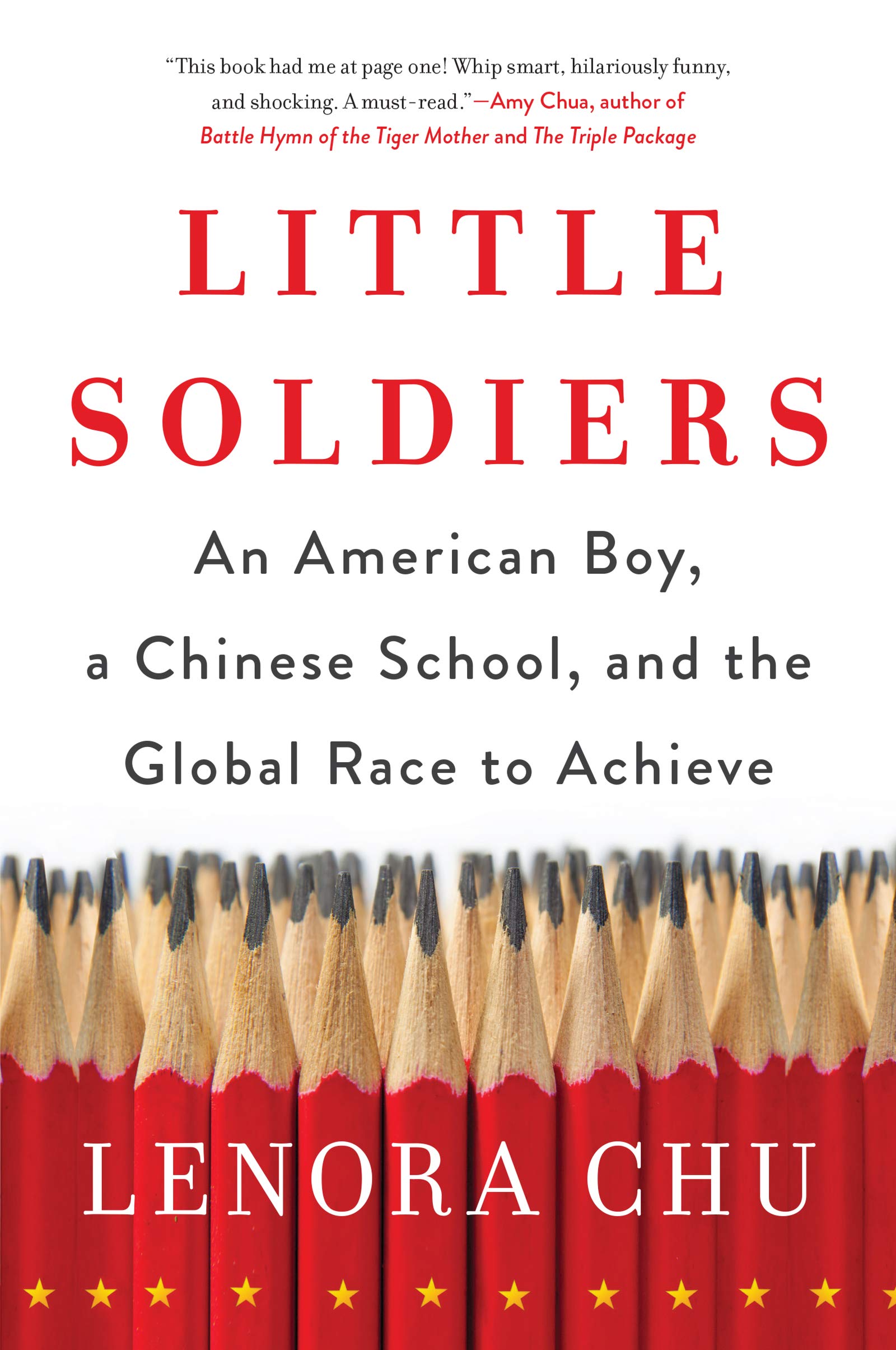 Little Soldiers: An American Boy, a Chinese School, and the Global Race ...