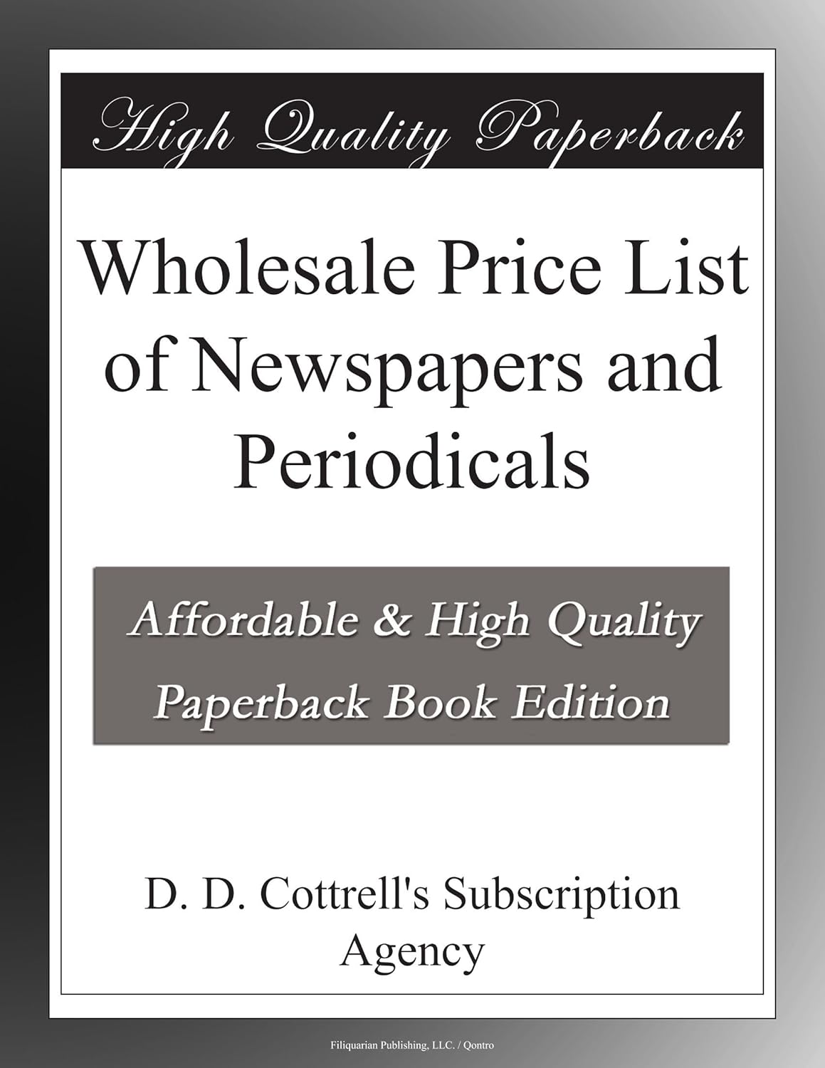 Wholesale Price List of Newspapers and Periodicals: Agency, D. D ...