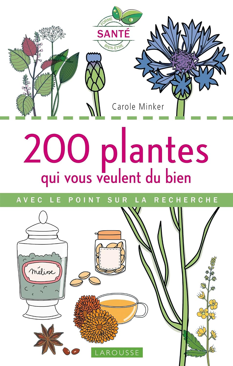 Amazon.com: 200 plantes qui vous veulent du bien: 9782035873095: Carole ...