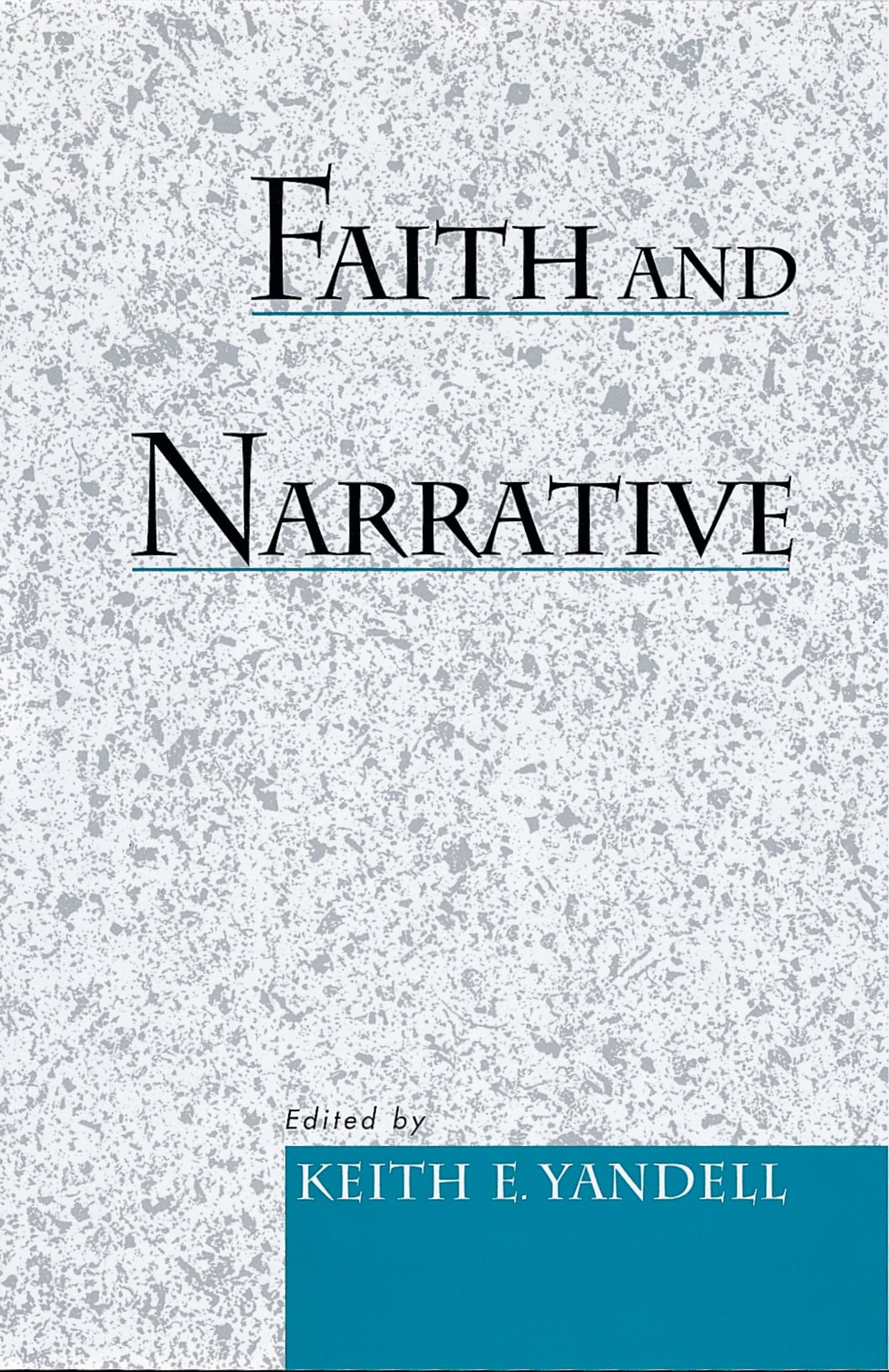 Amazon.com: Faith and Narrative: 9780195131451: Yandell, Keith E.: Books