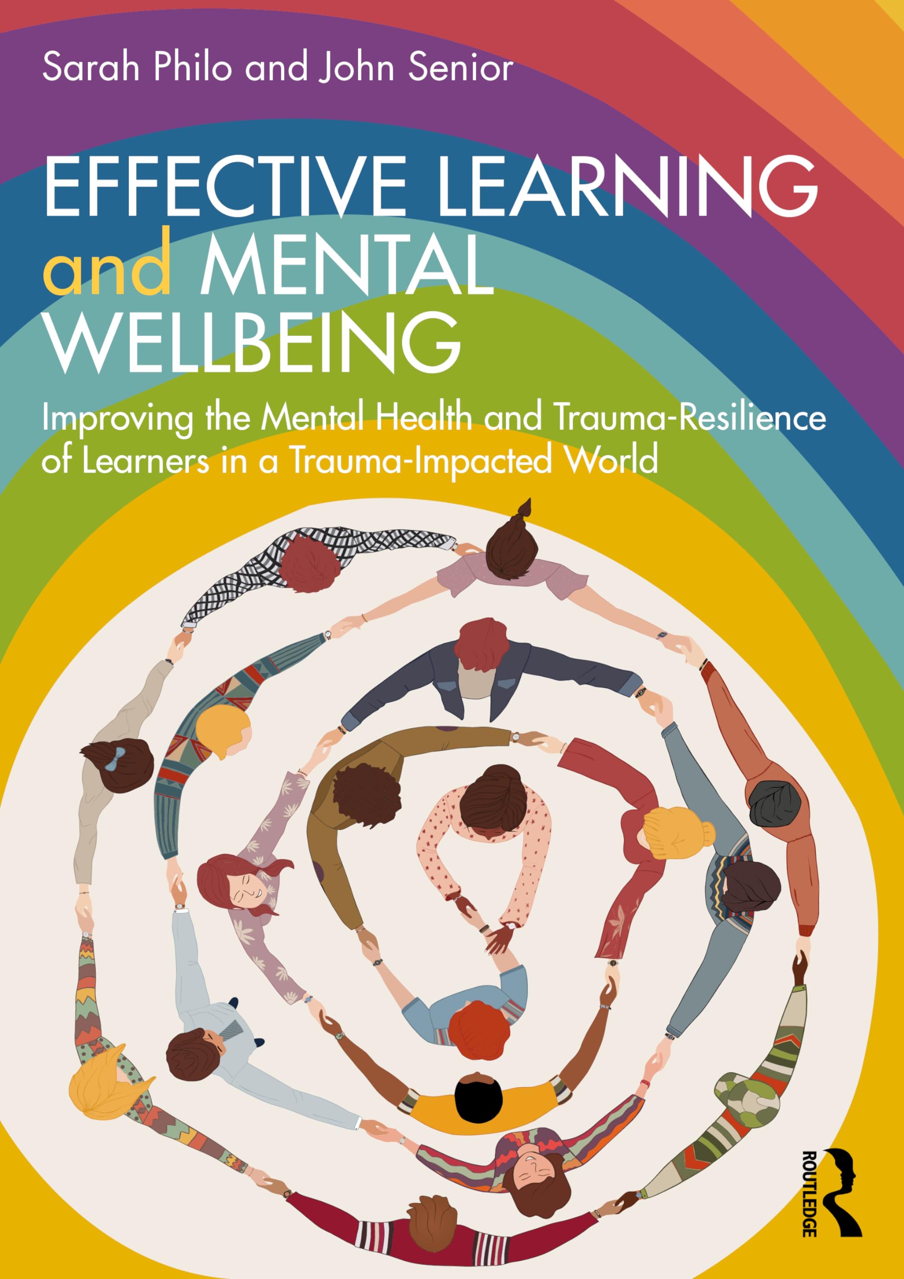 Effective Learning and Mental Wellbeing: Philo, Sarah, Senior, John ...