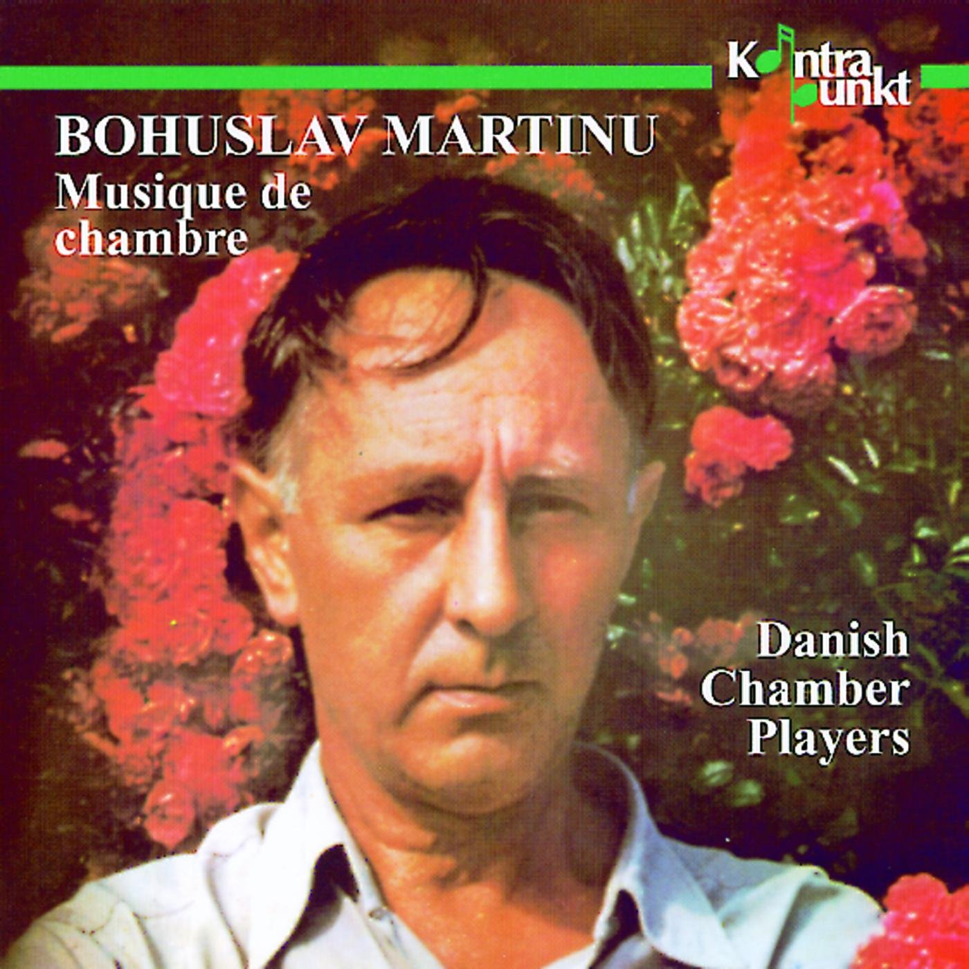 Danish Chamber Players, Bohuslav Martinu, Musique de chambre - Martinu ...