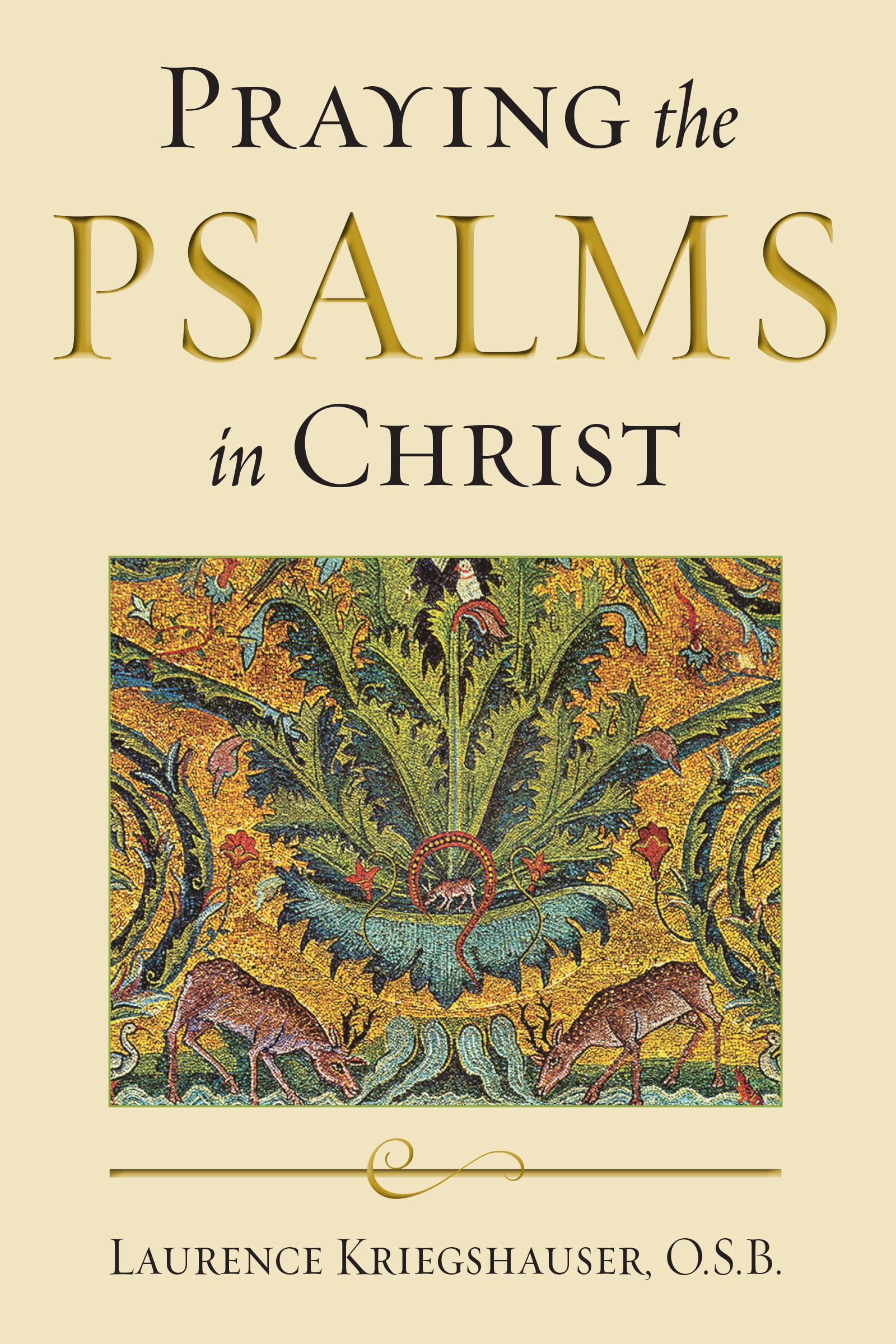 Praying the Psalms in Christ (Reading the Scriptures): Kriegshauser O.S ...