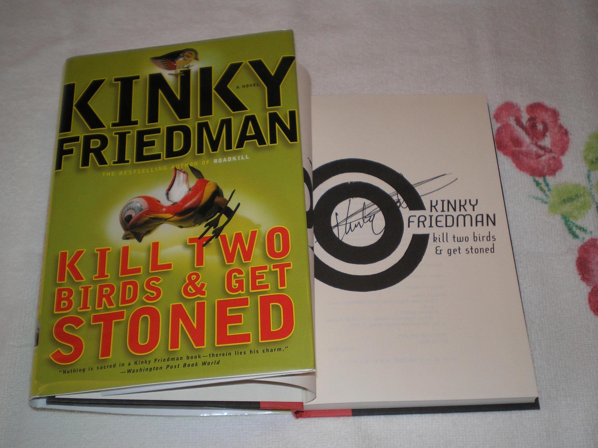 Kill Two Birds & Get Stoned: Friedman, Kinky: 9780066209791: Amazon.com: Books