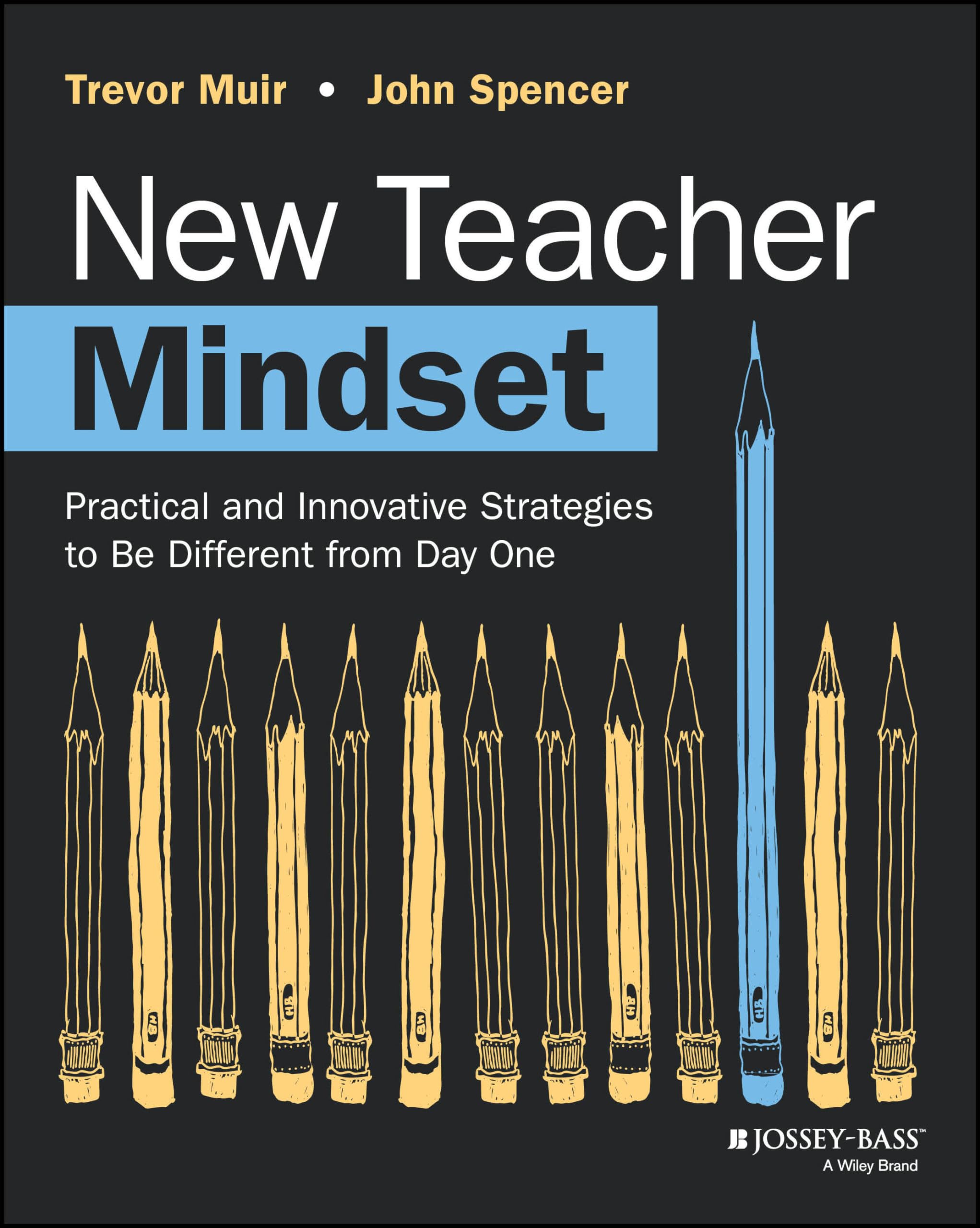 New Teacher Mindset: Practical and Innovative Strategies to Be ...