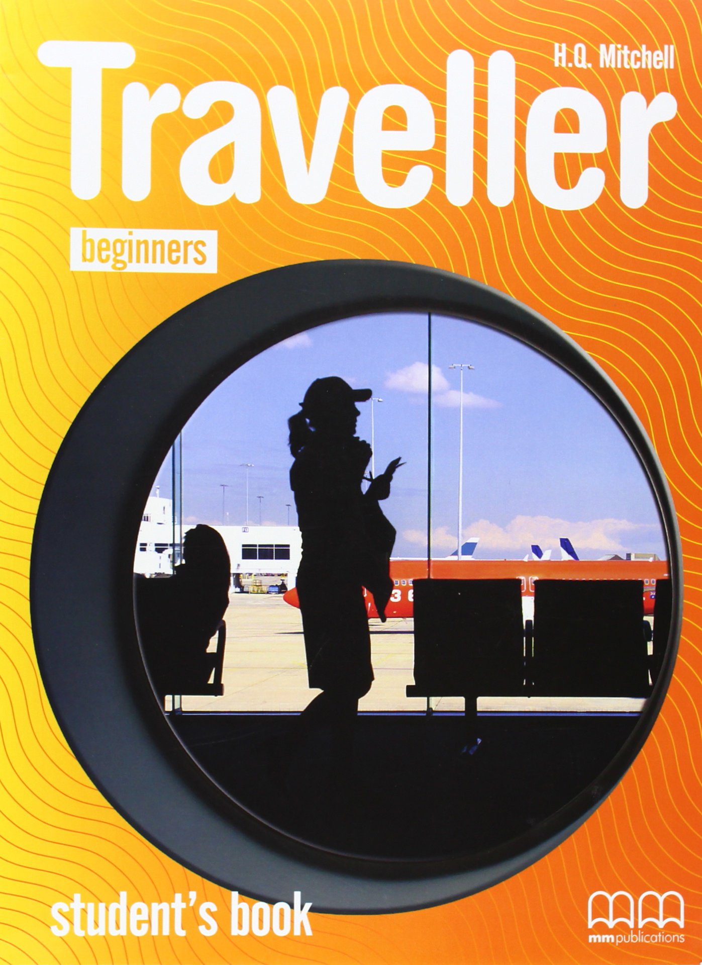 Traveller. Beginners. Student's Book: Vol. 1 : Mitchell, H.Q.: Amazon ...