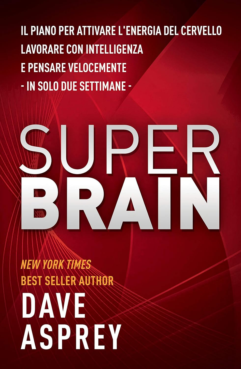 Amazon.com: Super brain: 9788863864731: Asprey, Dave: Books