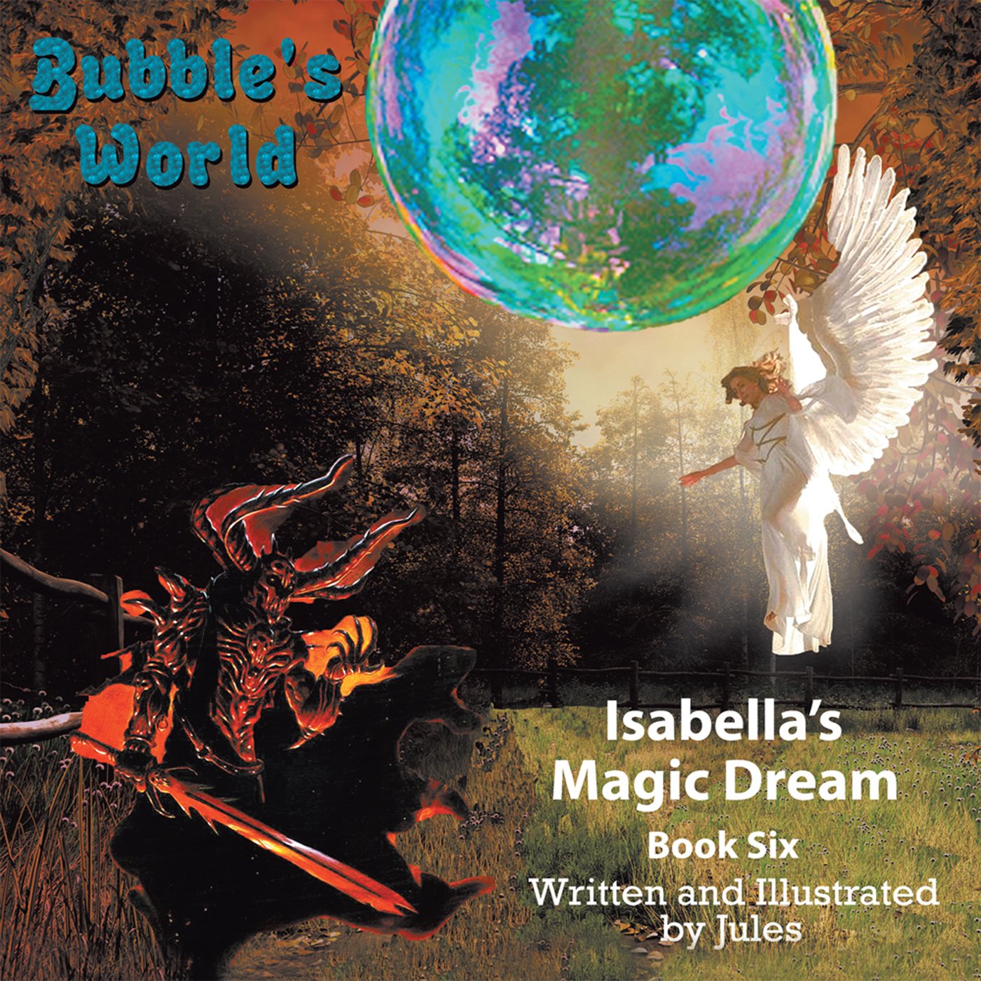 Bubble's World: Isabella's Magic Dream - Kindle edition by Jules, Jules ...