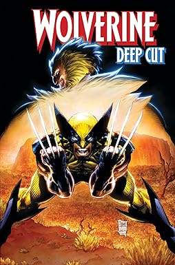 WOLVERINE: DEEP CUT: Claremont, Chris, Salazar, Edgar, Silvestri, Marc ...