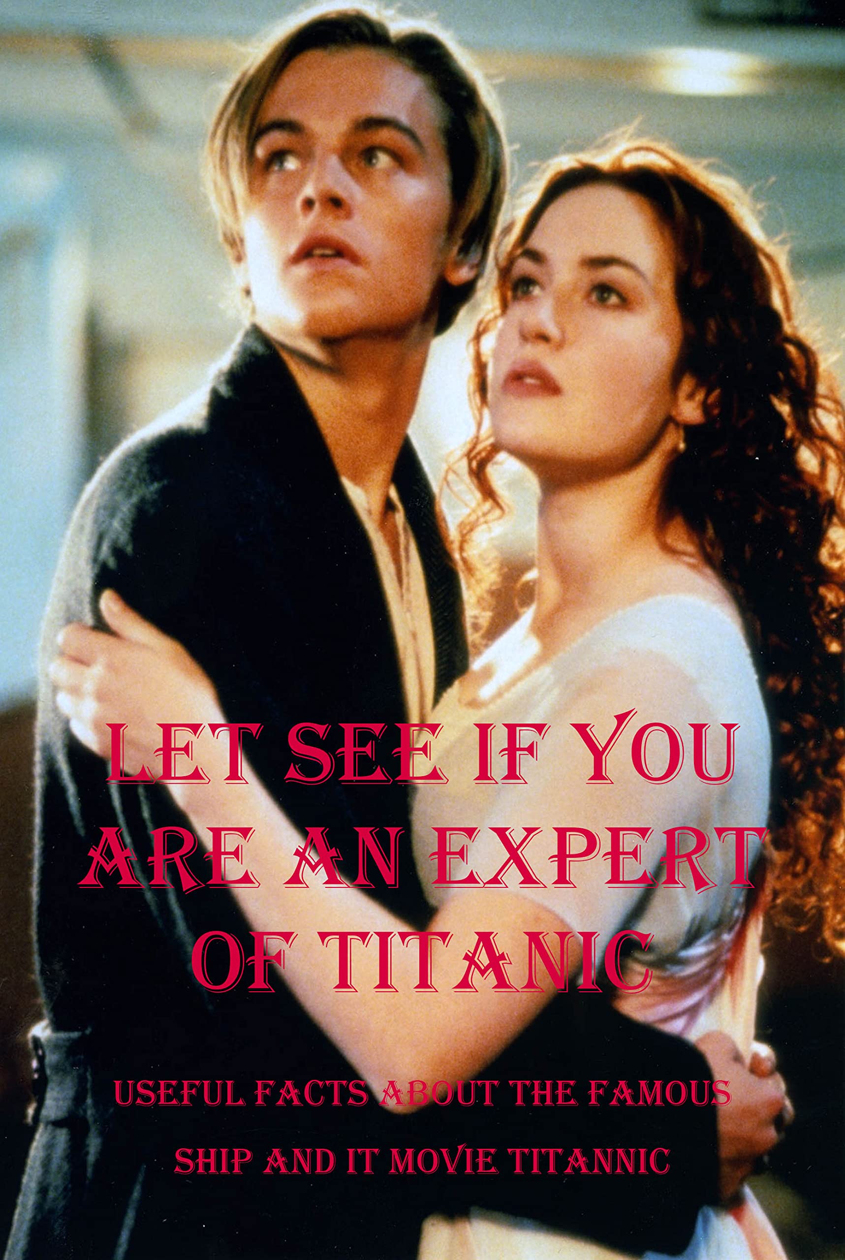 Let See If You Are An Expert Of Titanic Useful | Desertcart Antigua and ...