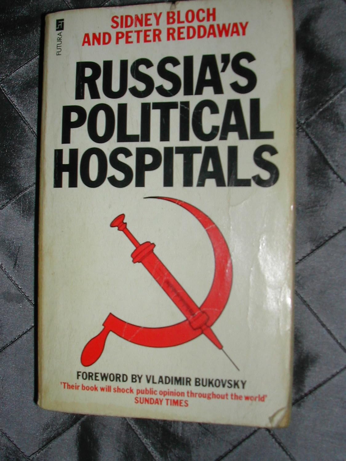 Russia's Political Hospitals: Abuse of Psychiatry in the Soviet Union ...