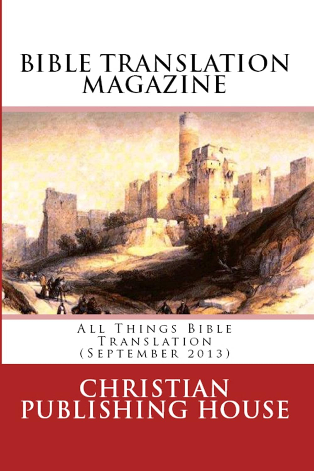 BIBLE TRANSLATION MAGAZINE: All Things Bible Translation (September ...
