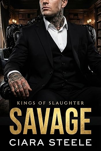 SAVAGE (Kings of Slaughter Book 1) eBook : Steele, Ciara: Amazon.com.au ...