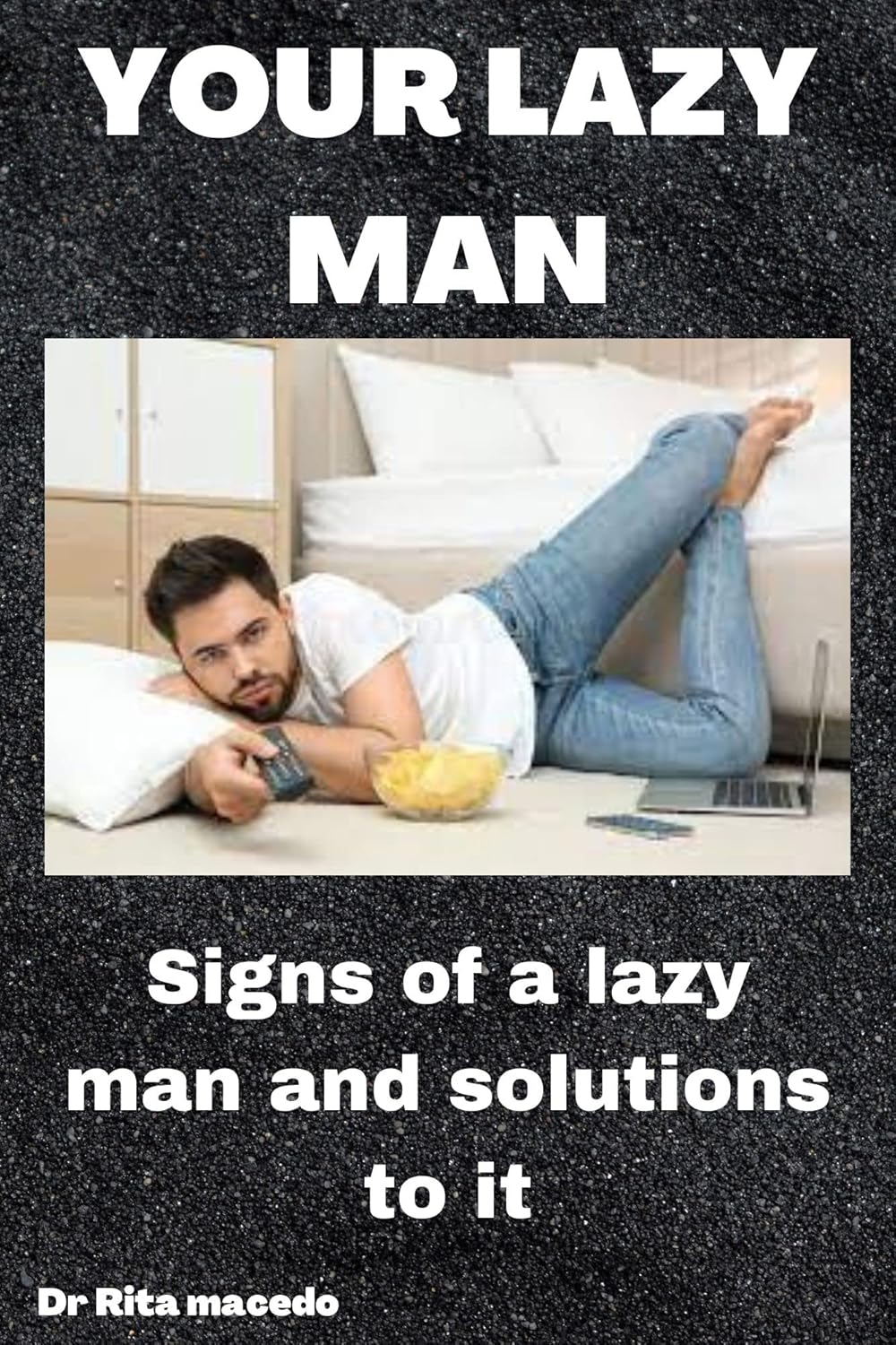 Amazon.com: Your lazy man: Signs of a lazy man and solution to it eBook ...