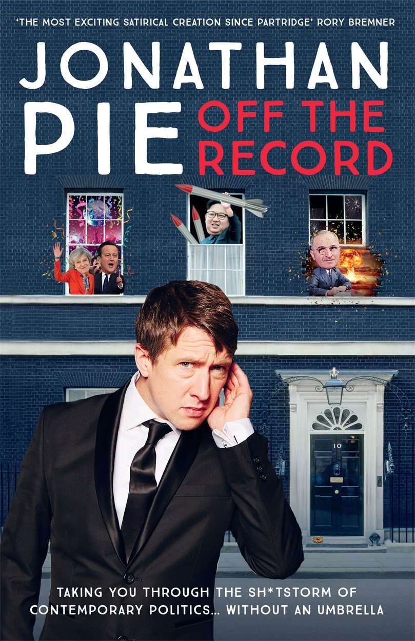 Jonathan Pie: Off the Record: Pie, Jonathan: 9781911600596: Amazon.com ...