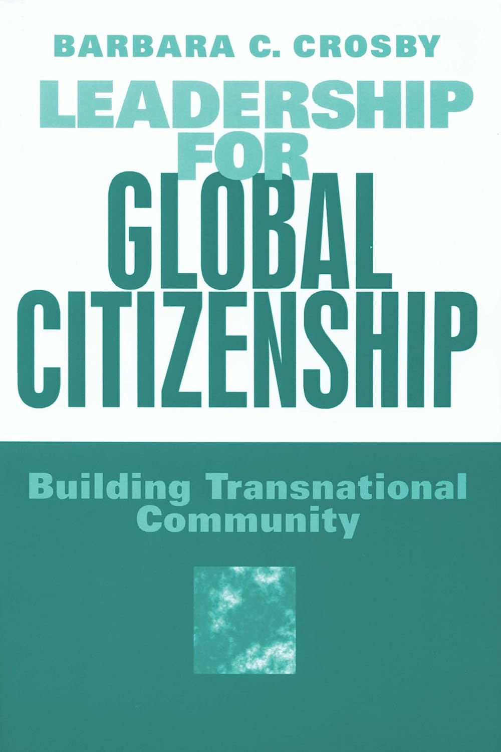 Leadership For Global Citizenship: Building Transnational Community ...