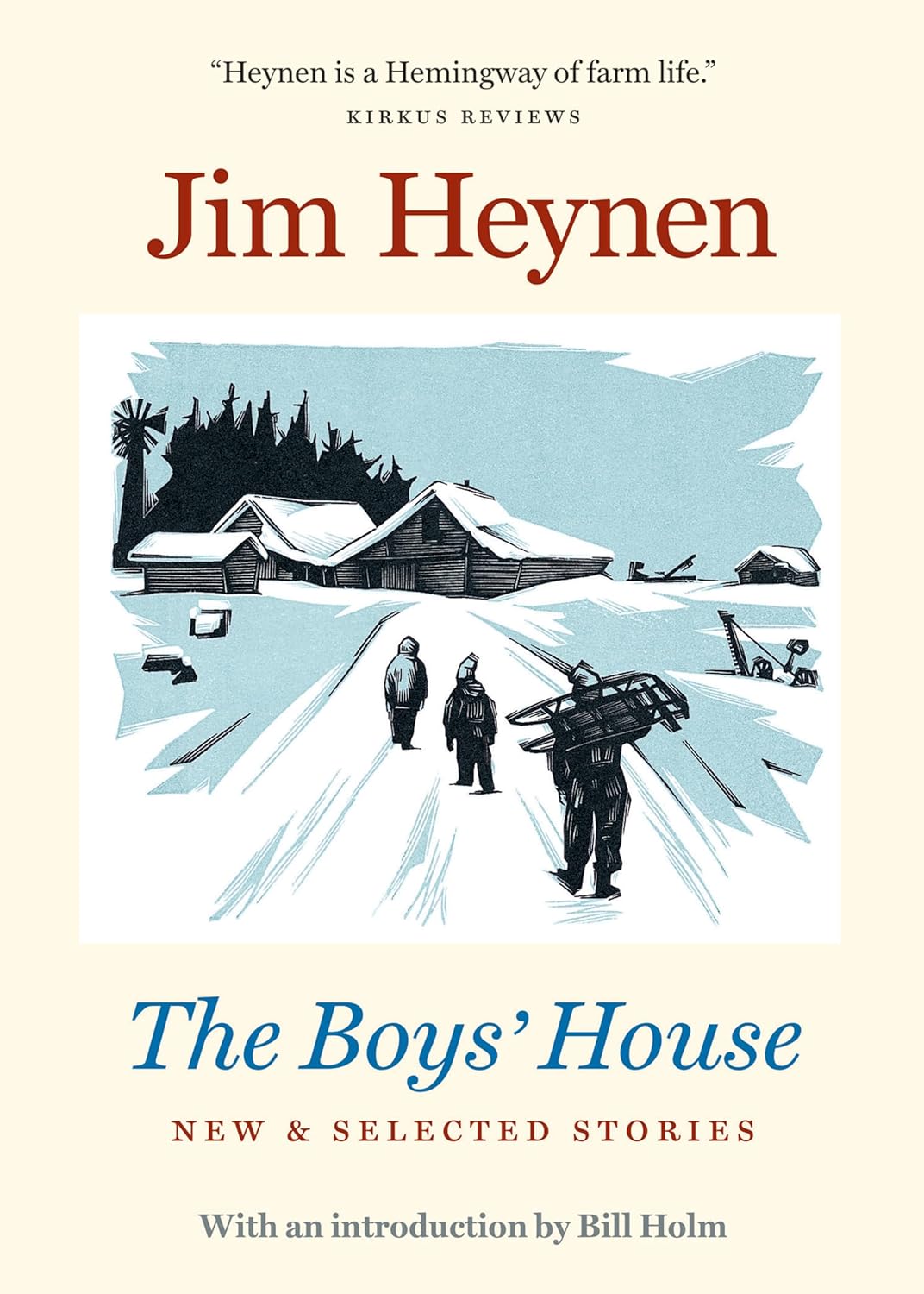 The Boys' House: New & Selected Stories: Heynen, Jim, Holm, Bill ...