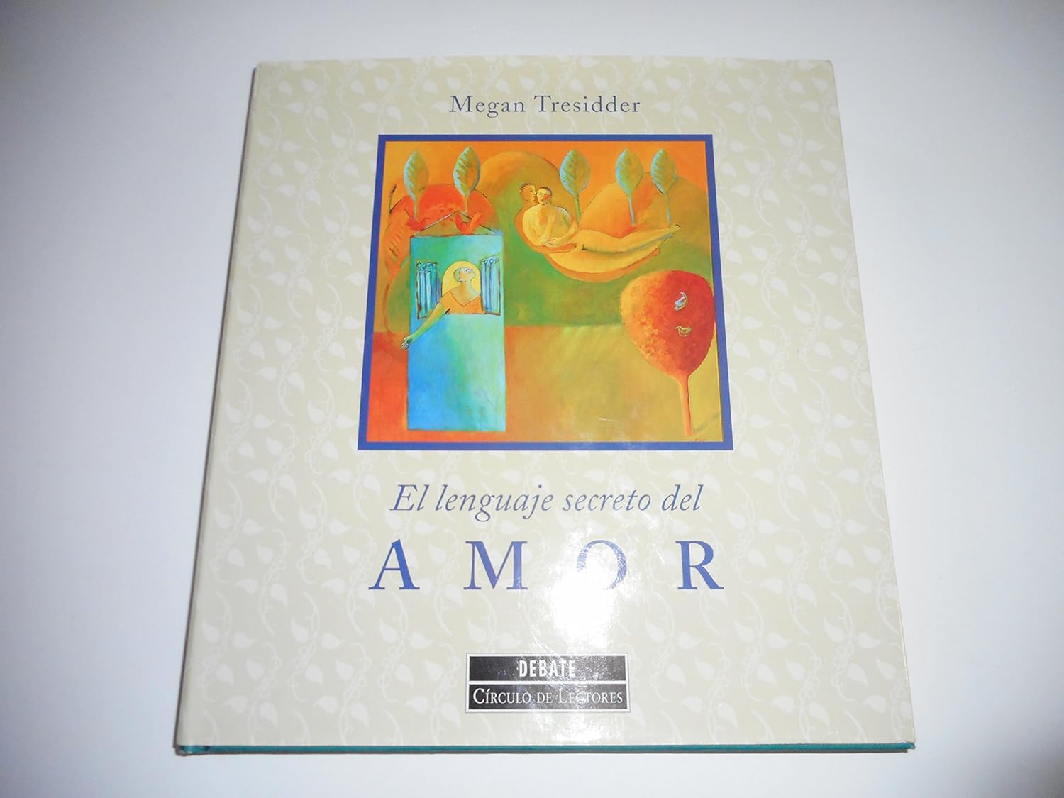 El lenguaje secreto del amor / Megan Tresidder ; con ilustraciones de ...