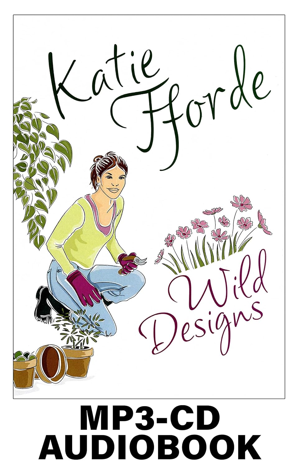 Wild Designs: Amazon.co.uk: Fforde, Katie, Bond, Jilly: 9781445080673 ...