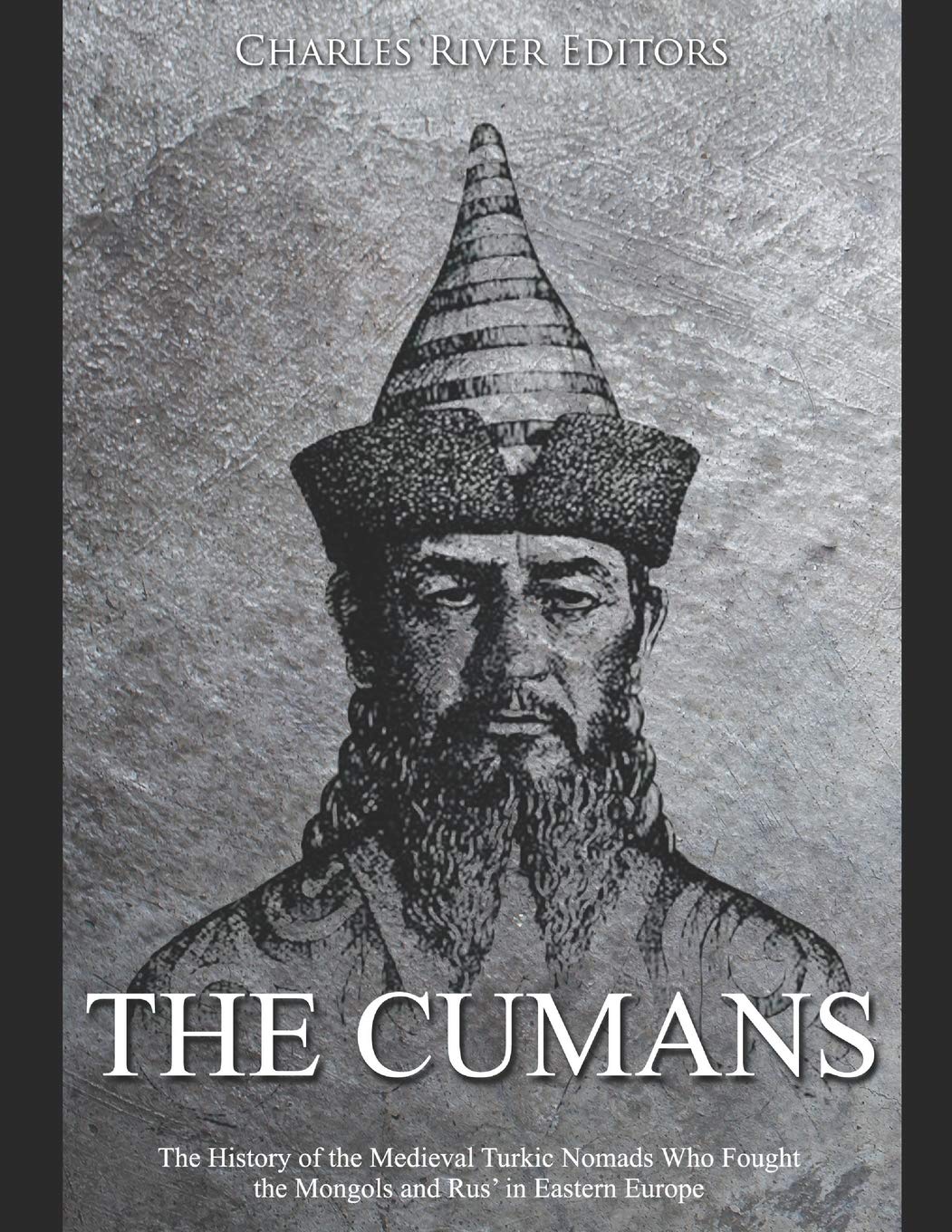 The Cumans The History Of The Medieval Turkic Nomads Who | Desertcart INDIA