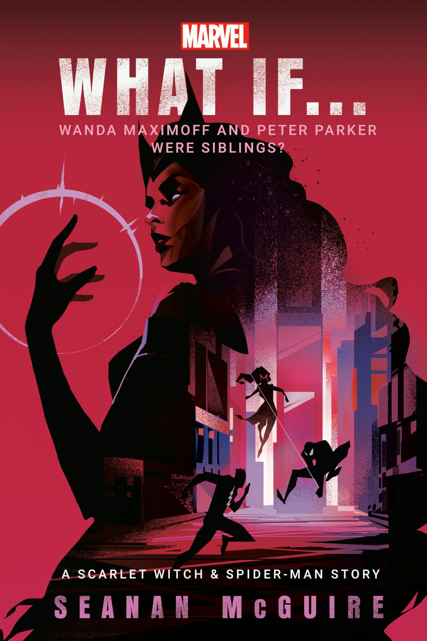 Marvel: What If . . . Wanda Maximoff and Peter Parker Were Siblings? (A ...