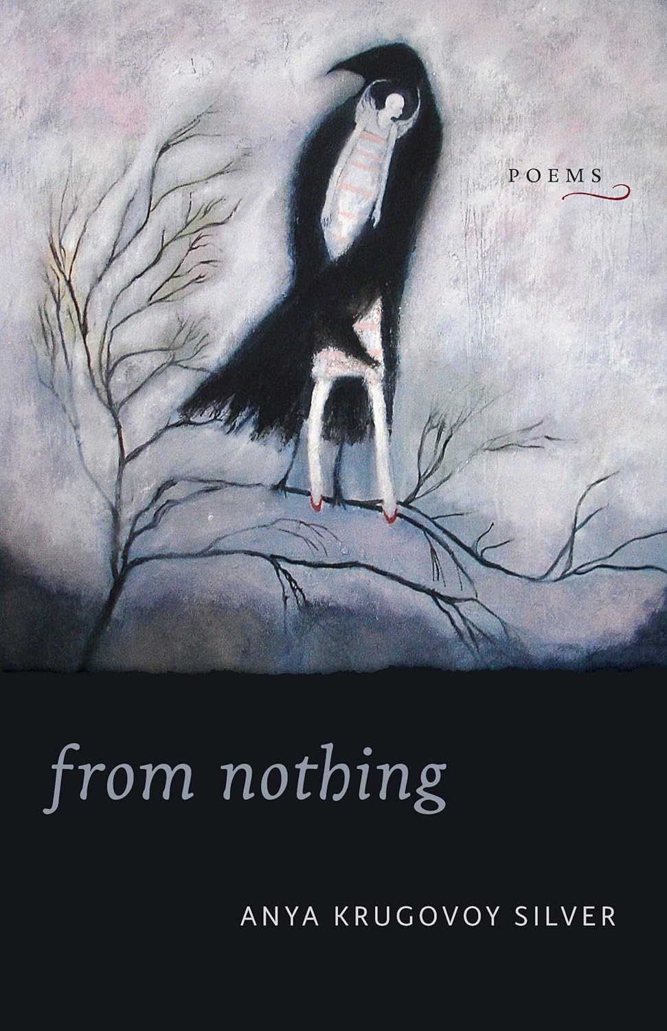 From Nothing: Poems: Silver, Anya Krugovoy: 9780807163467: Amazon.com ...