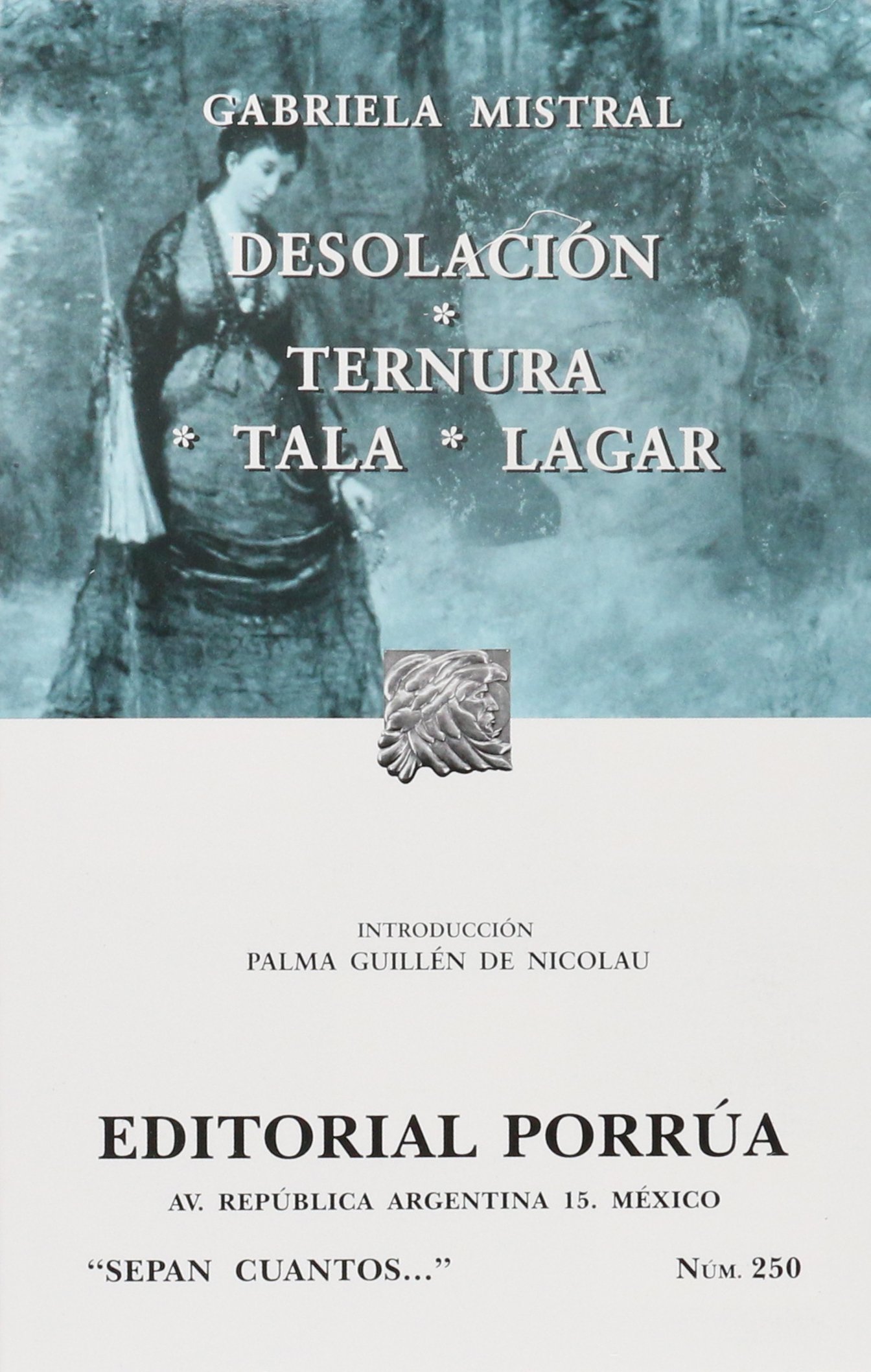 Desolacion (portada puede variar) : Gabriela Mistral, Editorial Porrúa ...