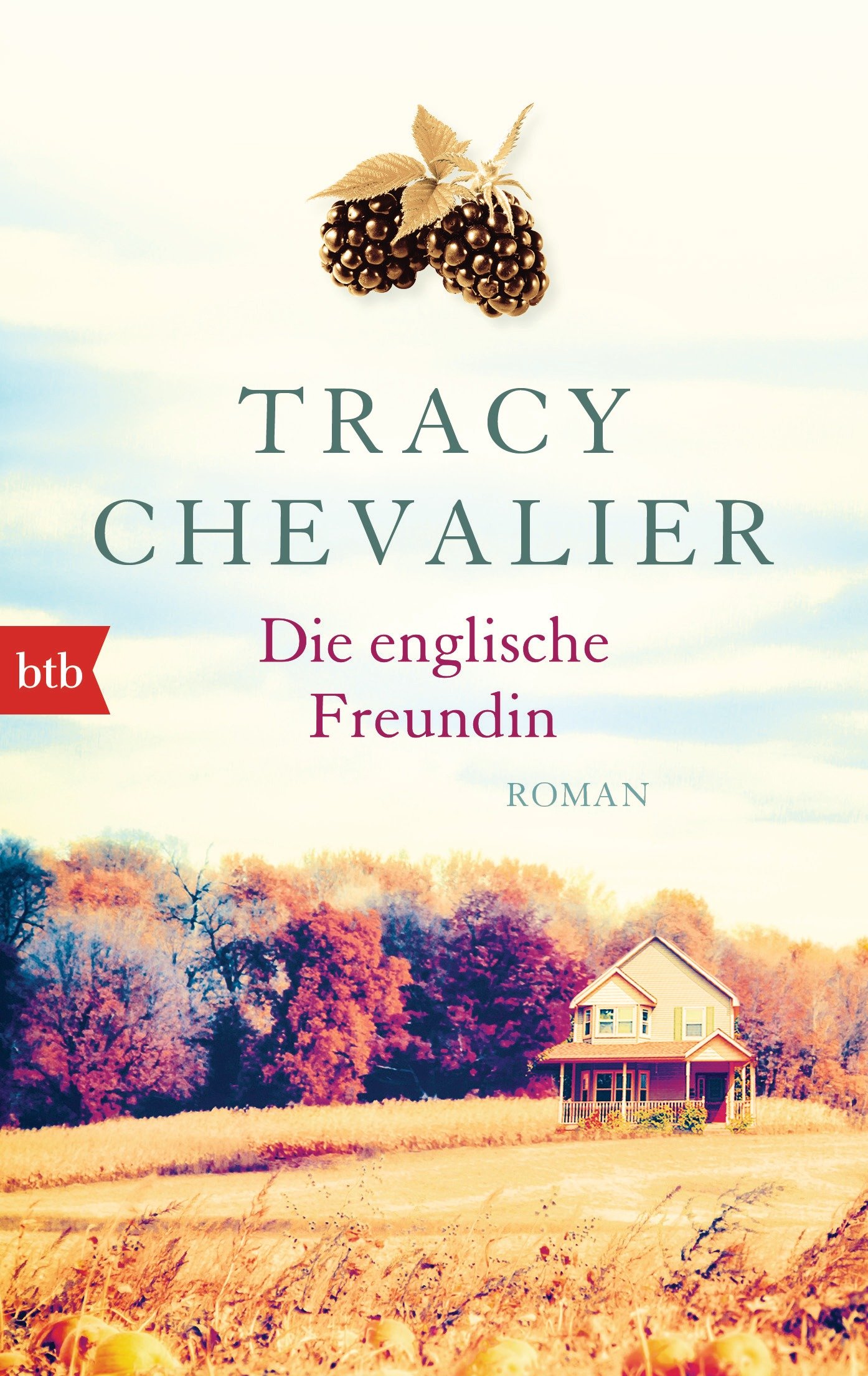 Die englische Freundin: Roman : Chevalier, Tracy, Rademacher, Anne ...