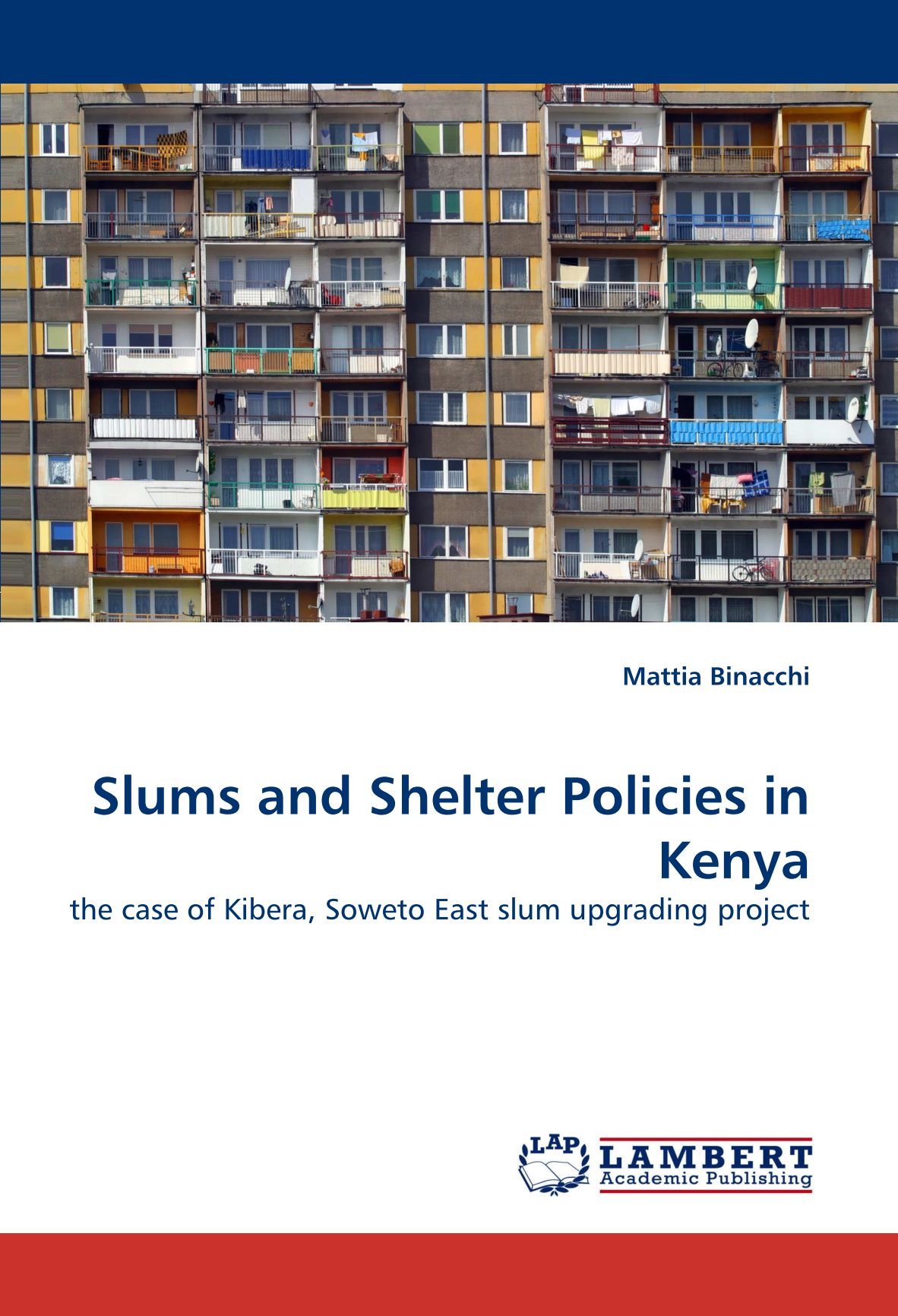 Buy Slums and Shelter Policies in Kenya: the case of Kibera, Soweto ...