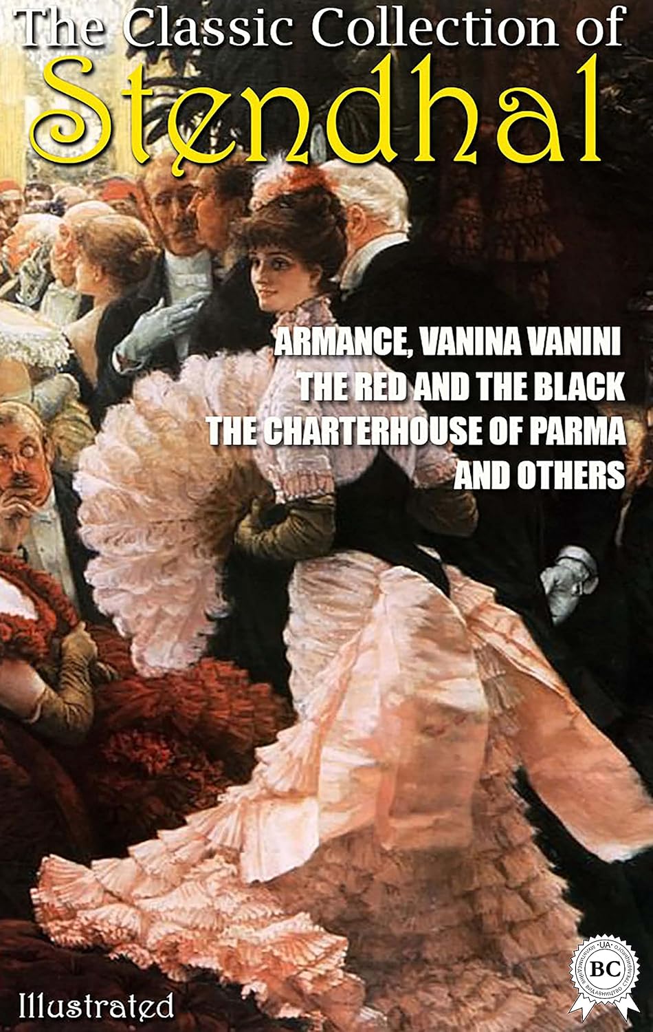 The Classic Collection of Stendhal. Illustrated: Armance, Vanina Vanini ...