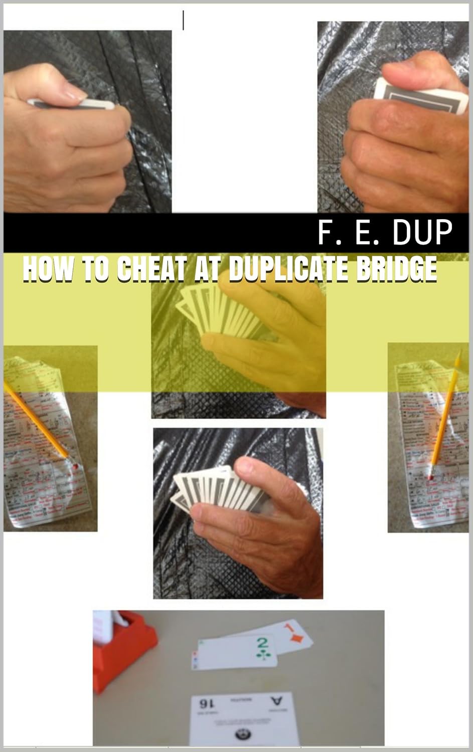 How to Cheat at Duplicate Bridge - Kindle edition by Dup, F. E.. Humor ...