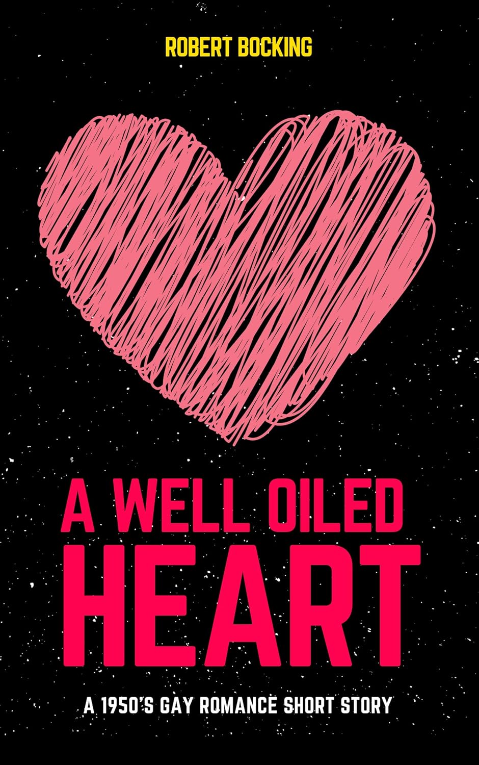 A Well Oiled Heart : A 1950's Gay Romance Short Story - Kindle edition ...