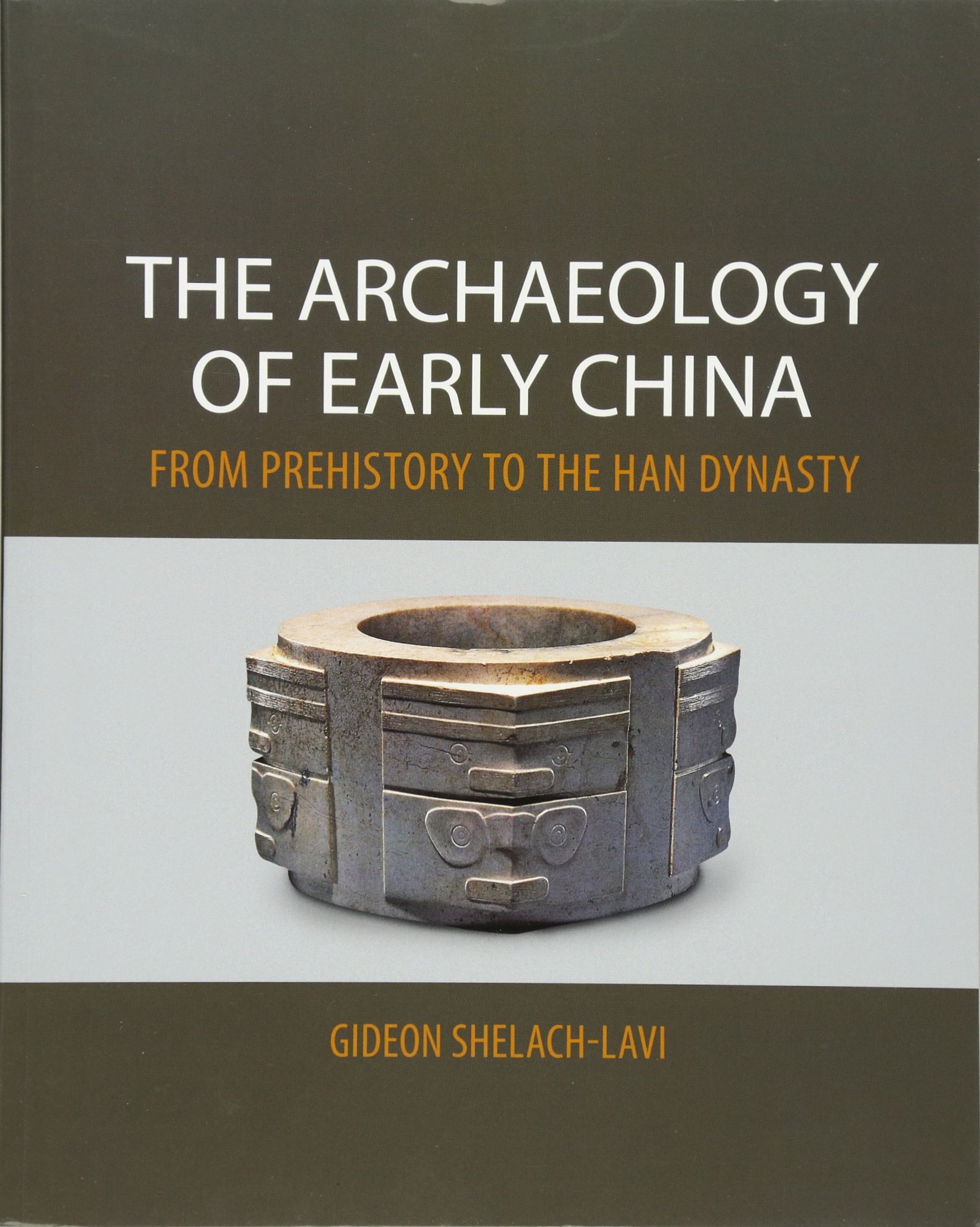 Amazon.com: The Archaeology of Early China: From Prehistory to the Han ...