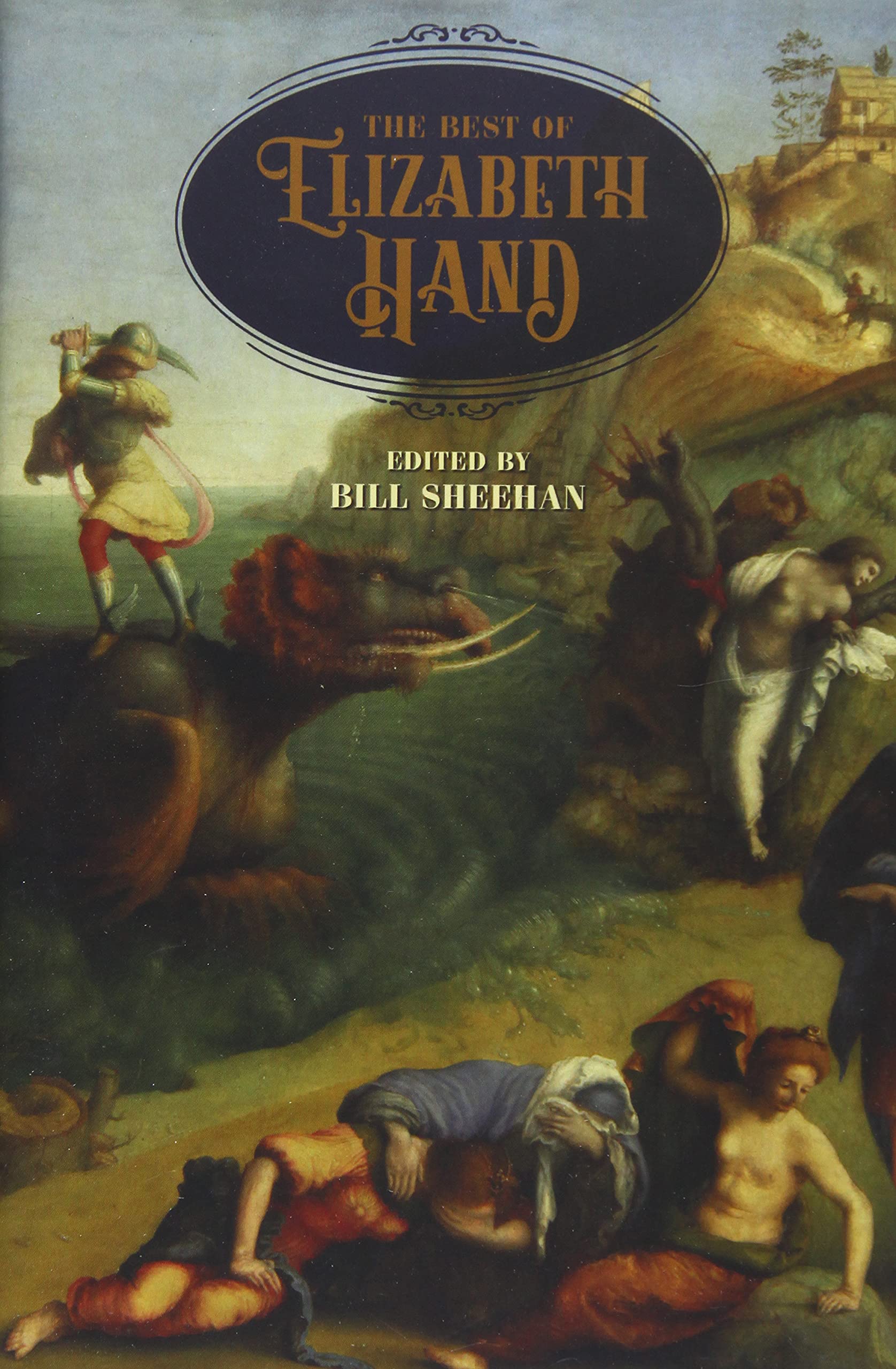 The Best of Elizabeth Hand: Hand, Elizabeth, Sheehan, Bill ...