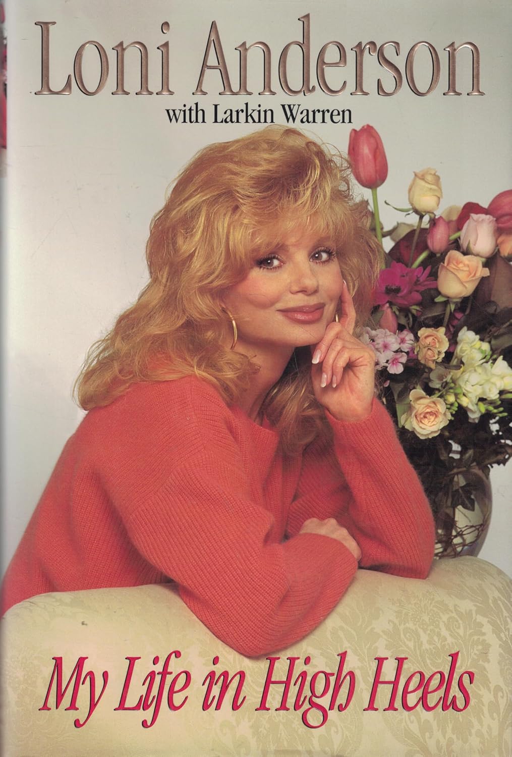 My Life in High Heels: Anderson, Loni, Warren, Larkin: 9780688142728 ...