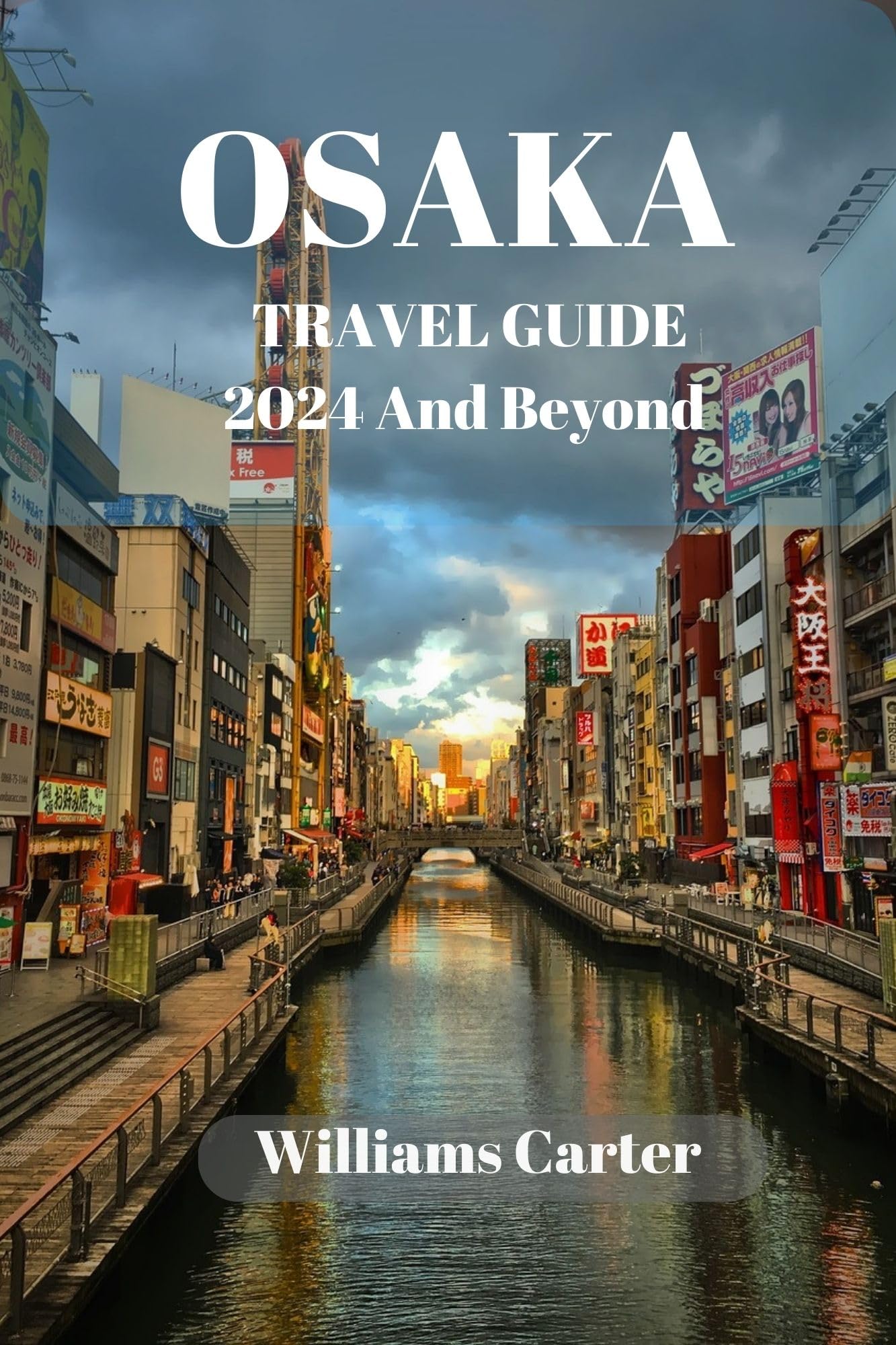Buy Osaka travel guide 2024 and Beyond: Exploring Osaka: A Journey ...
