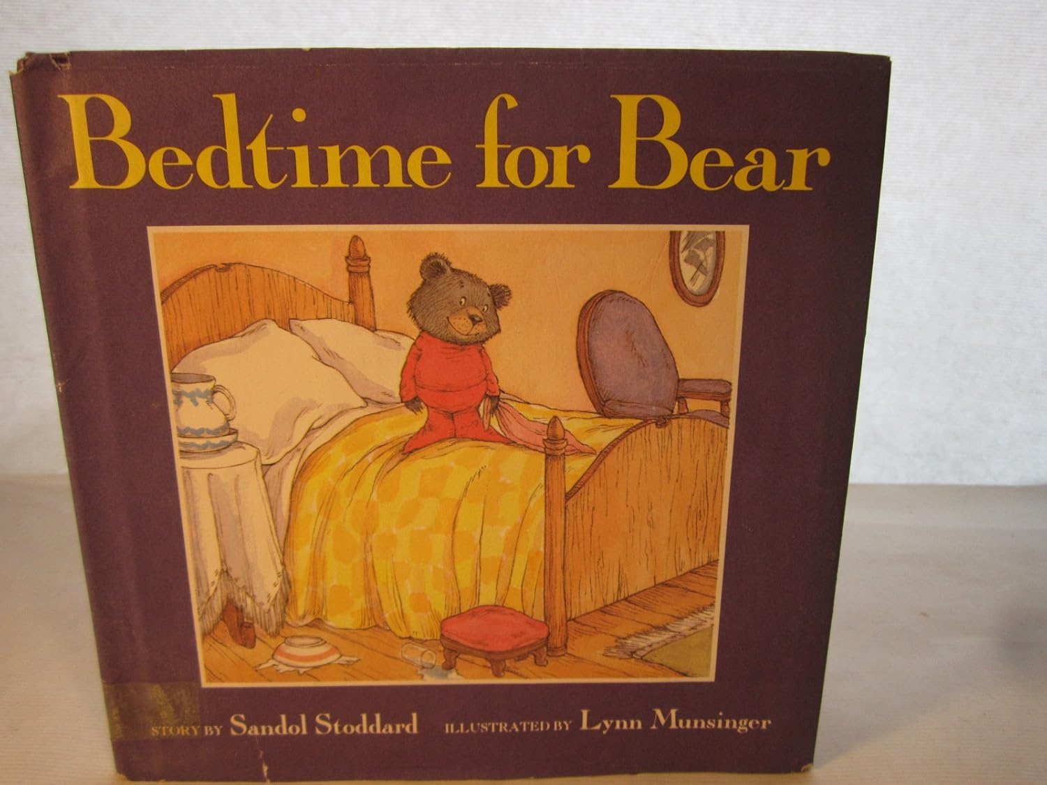 Bedtime for Bear: Story: Stoddard, Sandol, Munsinger, Lynn ...