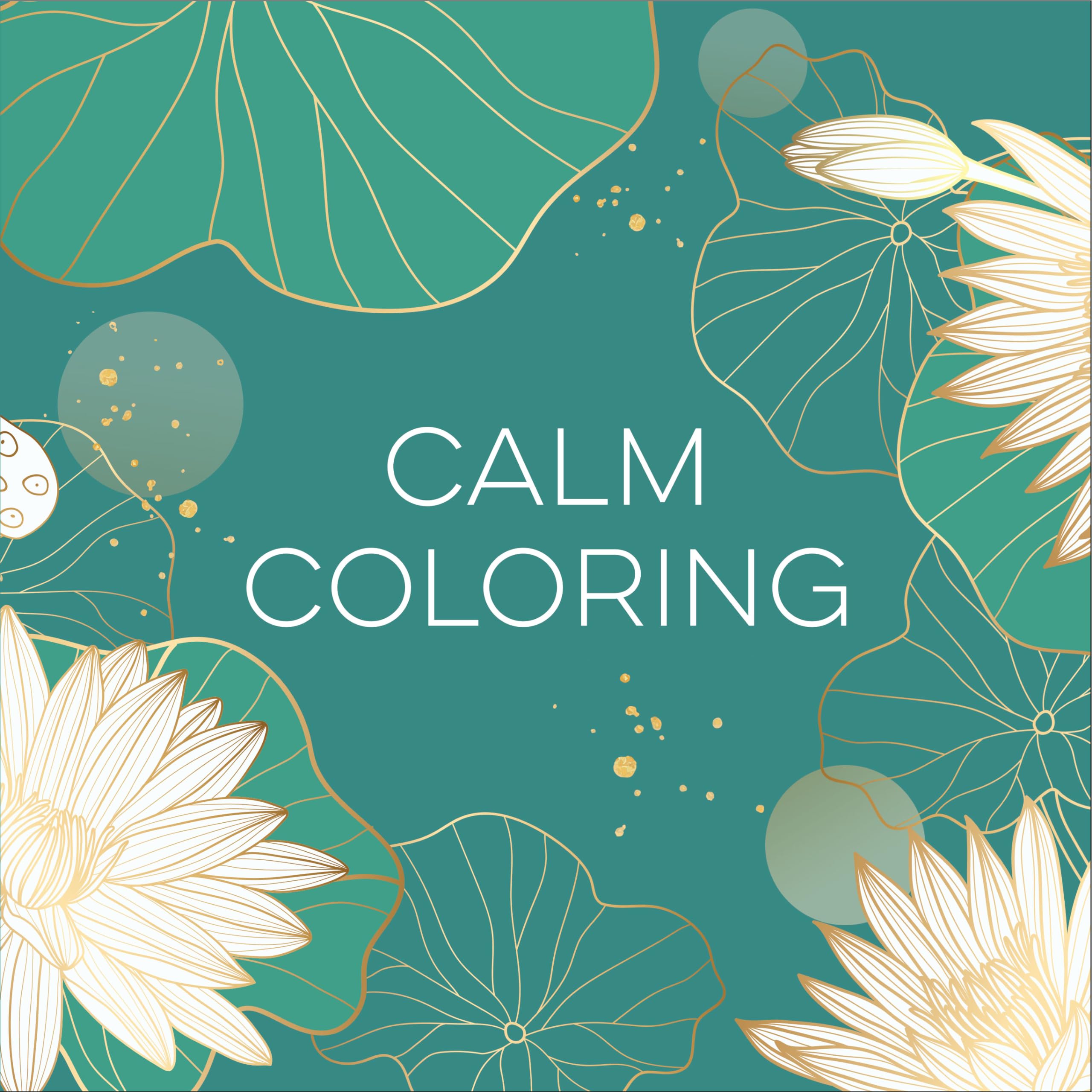Amazon.com: Calm Coloring (Each Coloring Page Is Paired With a Calming ...