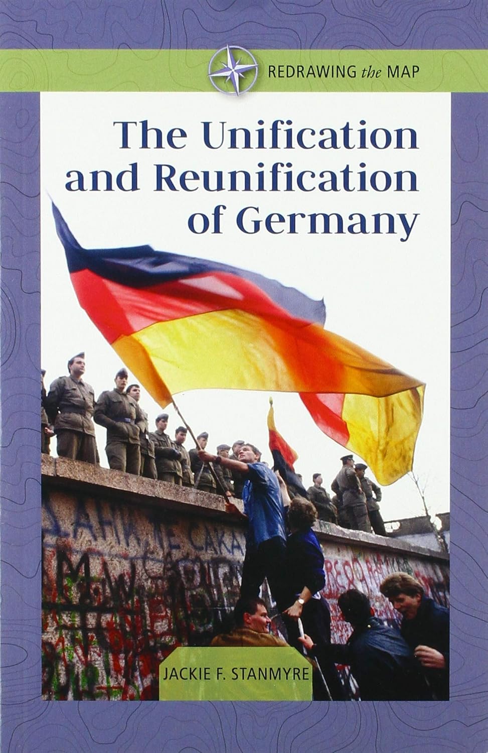 Amazon.com: The Unification and Reunification of Germany (Redrawing the ...