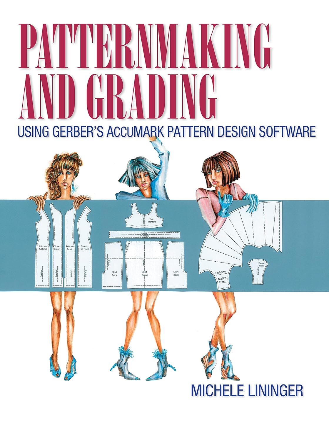 Patternmaking and Grading Using Gerber's AccuMark Pattern Design Software eBook : Lininger ...