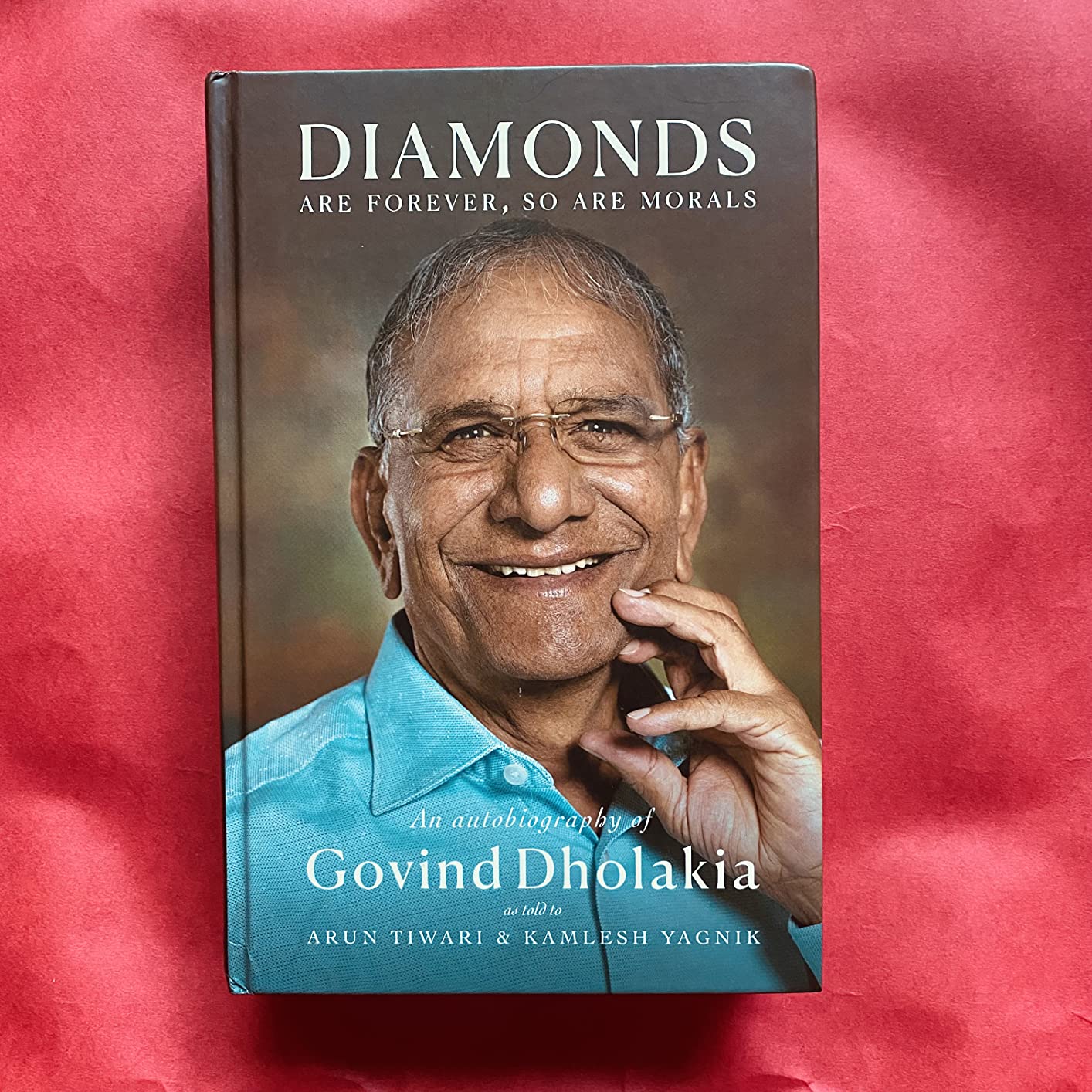 Buy Diamonds Are Forever So Are Morals: Autobiography Of Govind Dholakia Book Online at Low ...