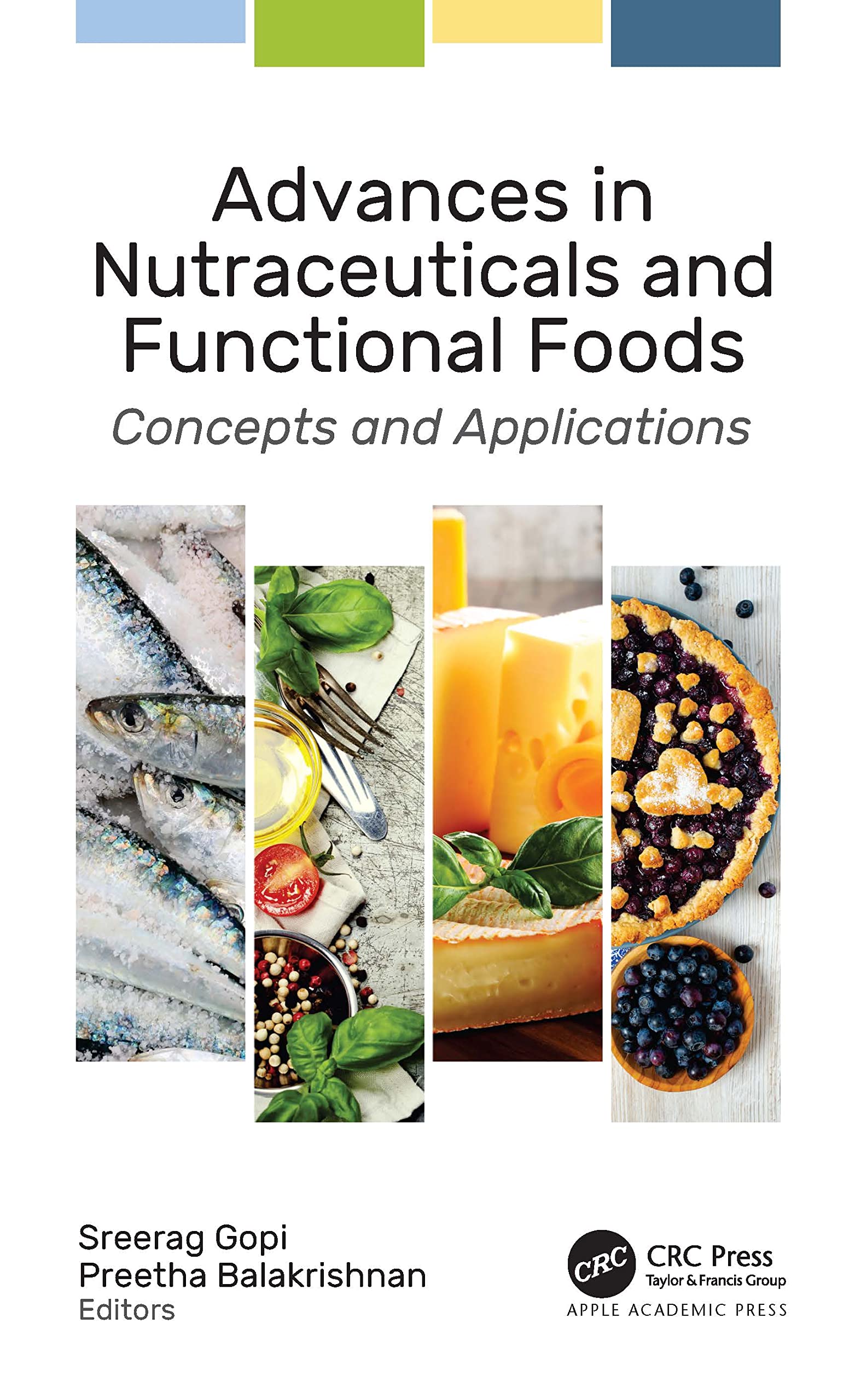 Buy Advances in Nutraceuticals and Functional Foods: Concepts and ...