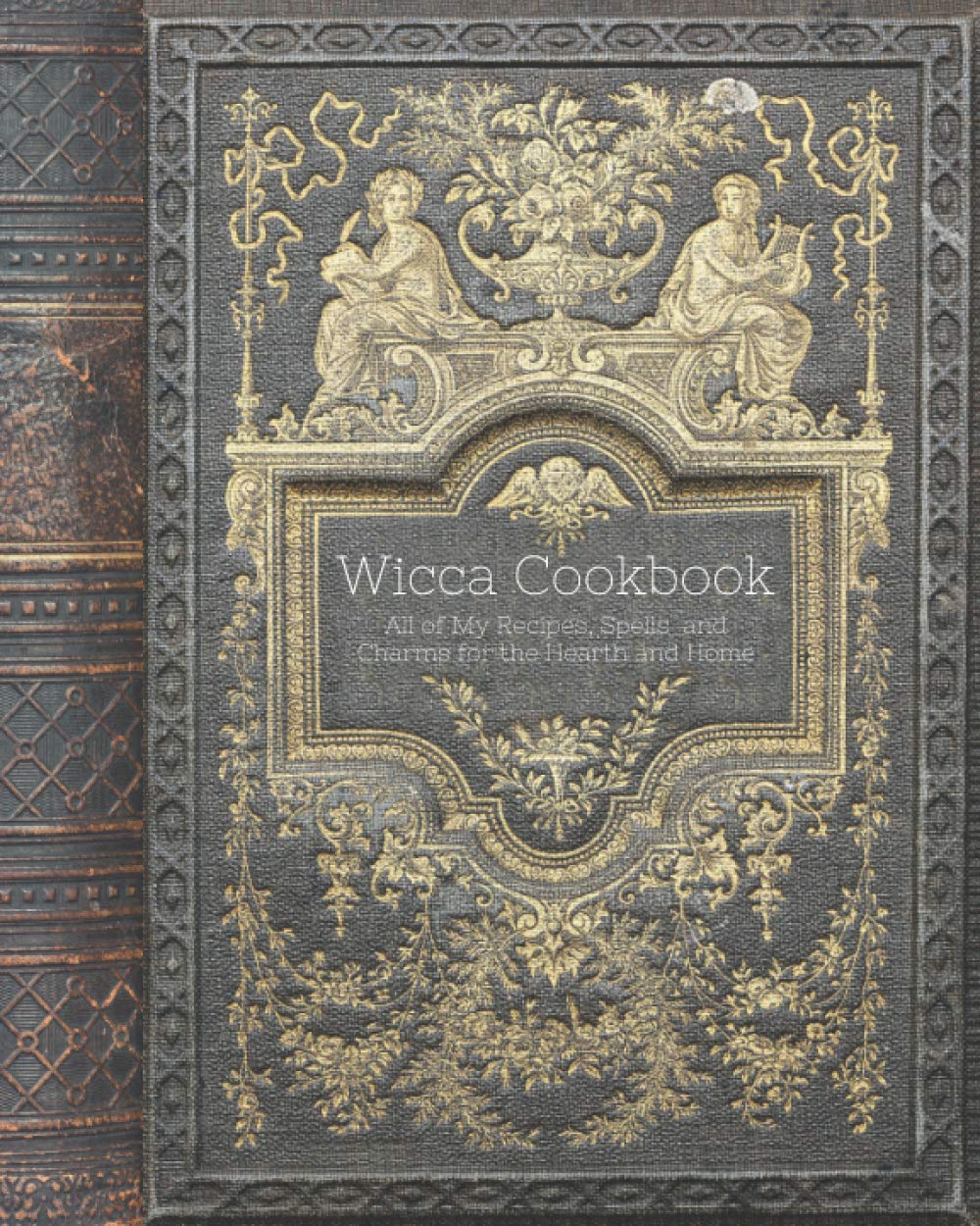 Wicca Cookbook - All of My Recipes, Spells and Charms for the Hearth ...