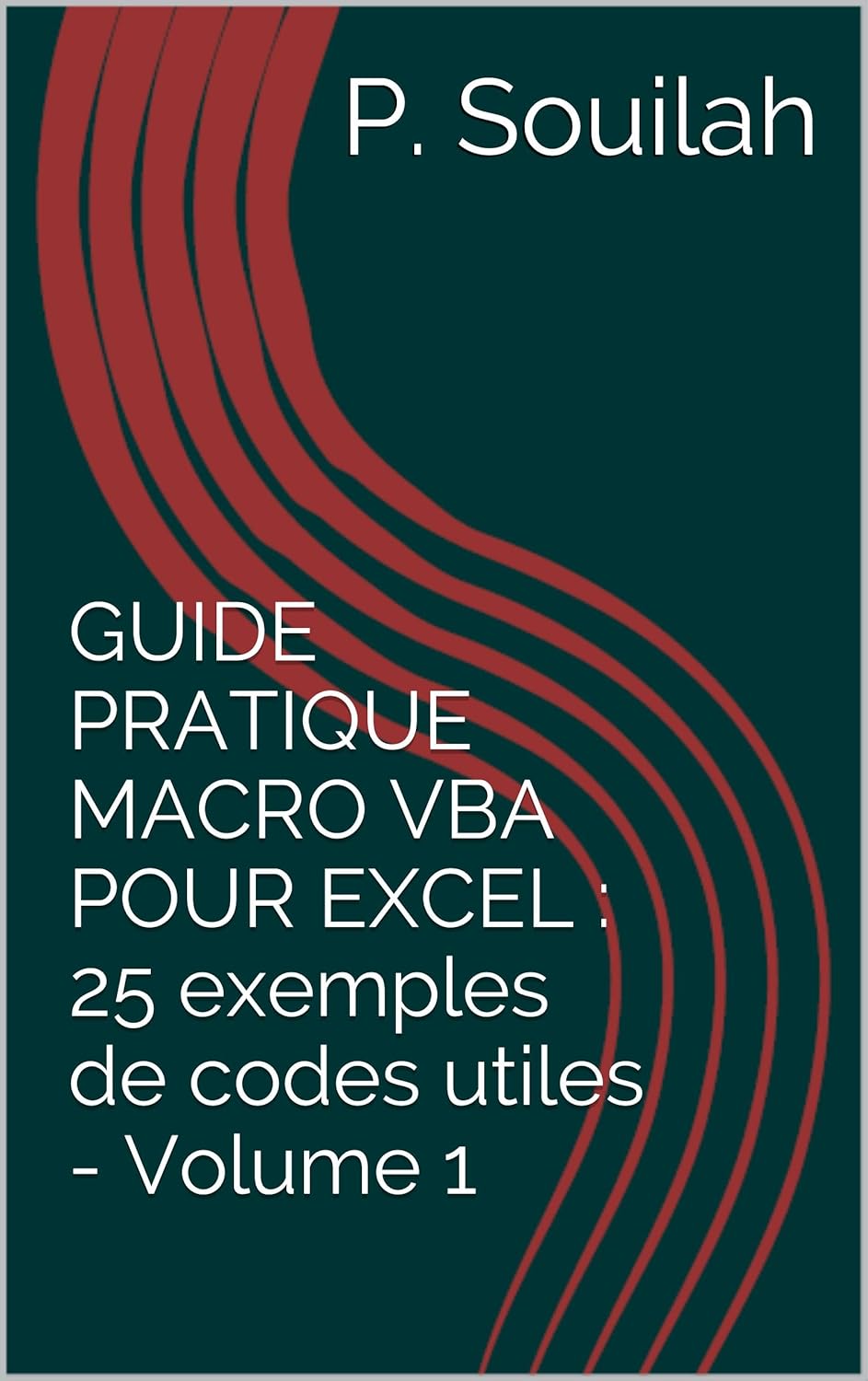 GUIDE PRATIQUE MACRO VBA POUR EXCEL : 25 exemples de codes utiles ...