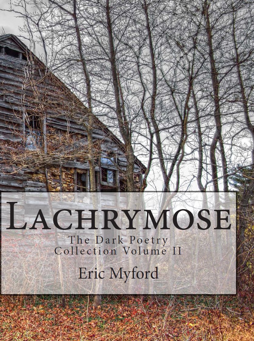 Lachrymose: The Dark Poetry Collection Volume II (English Edition ...