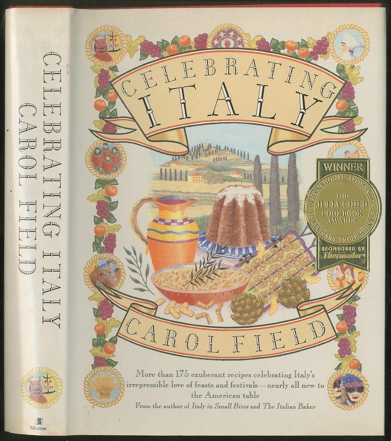 Celebrating Italy: the tastes and traditions of Italy revealed through ...